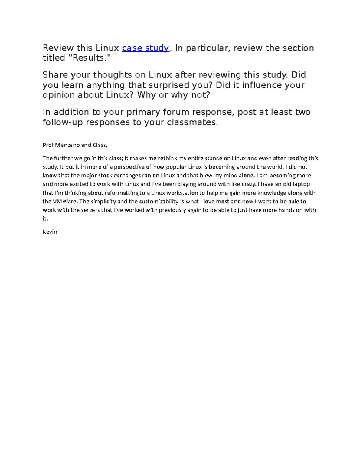 Week 4 Discussion - Linux in Action - Review this Linux case study. In particular, review the ...