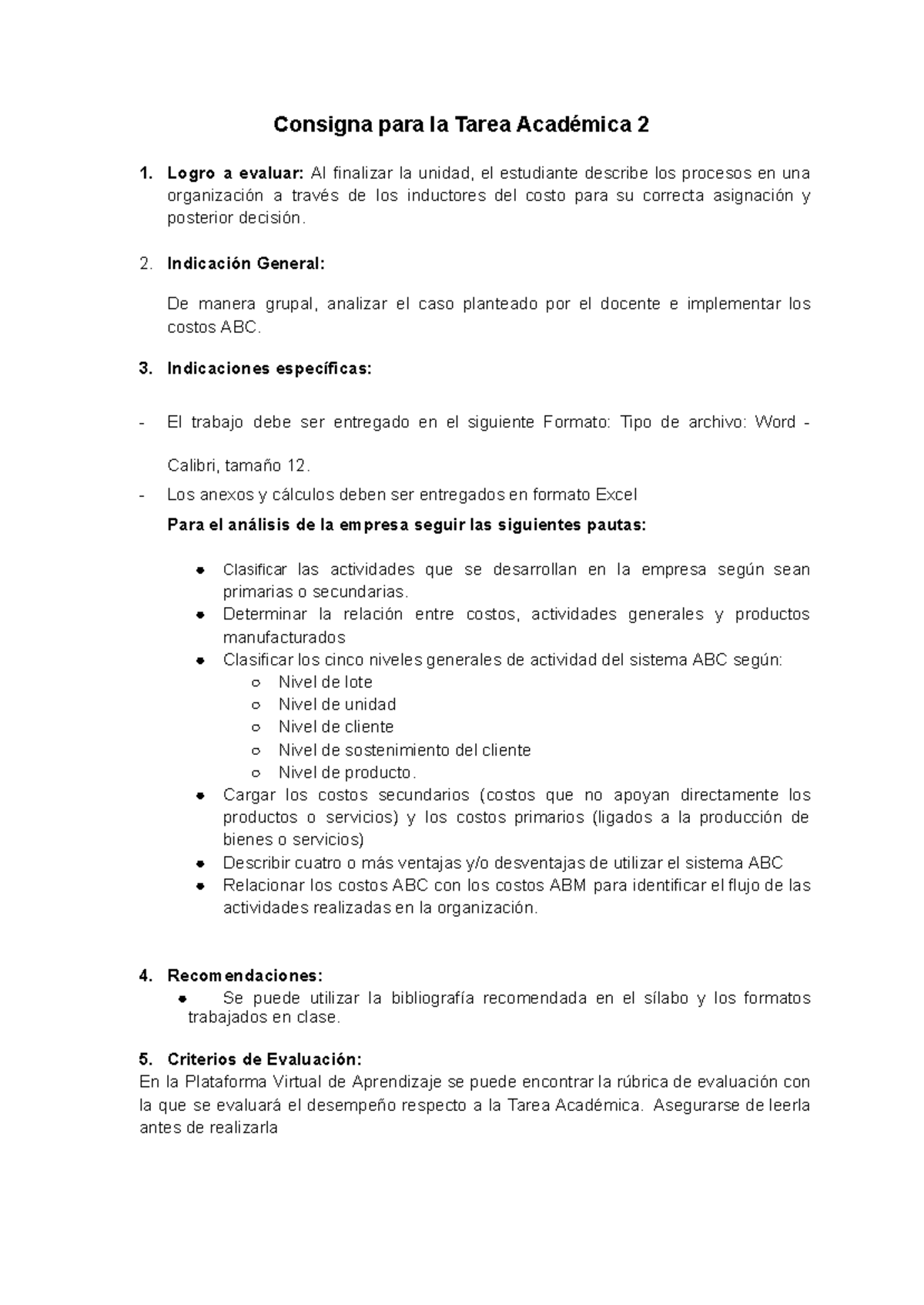 Consigna TA2 Gestión de costos - Consigna para la Tarea Académica 2 1. Logro a evaluar: Al ...