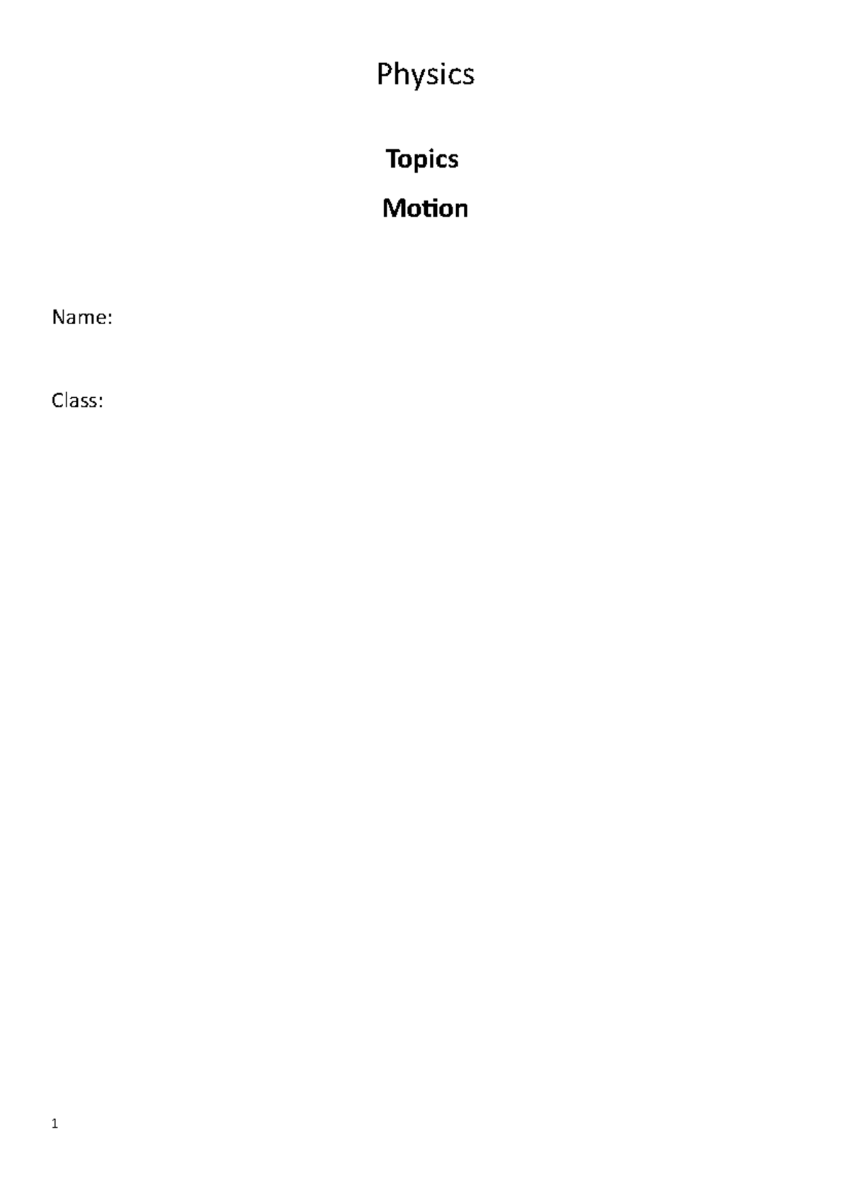 3 Motion workbook - practise - Physics Topics Motion Name: Class: Current target grade: Last ...