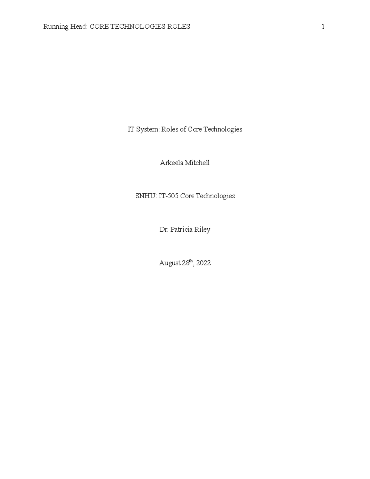 Roles of Core Technologies - Running Head: CORE TECHNOLOGIES ROLES 1 IT ...