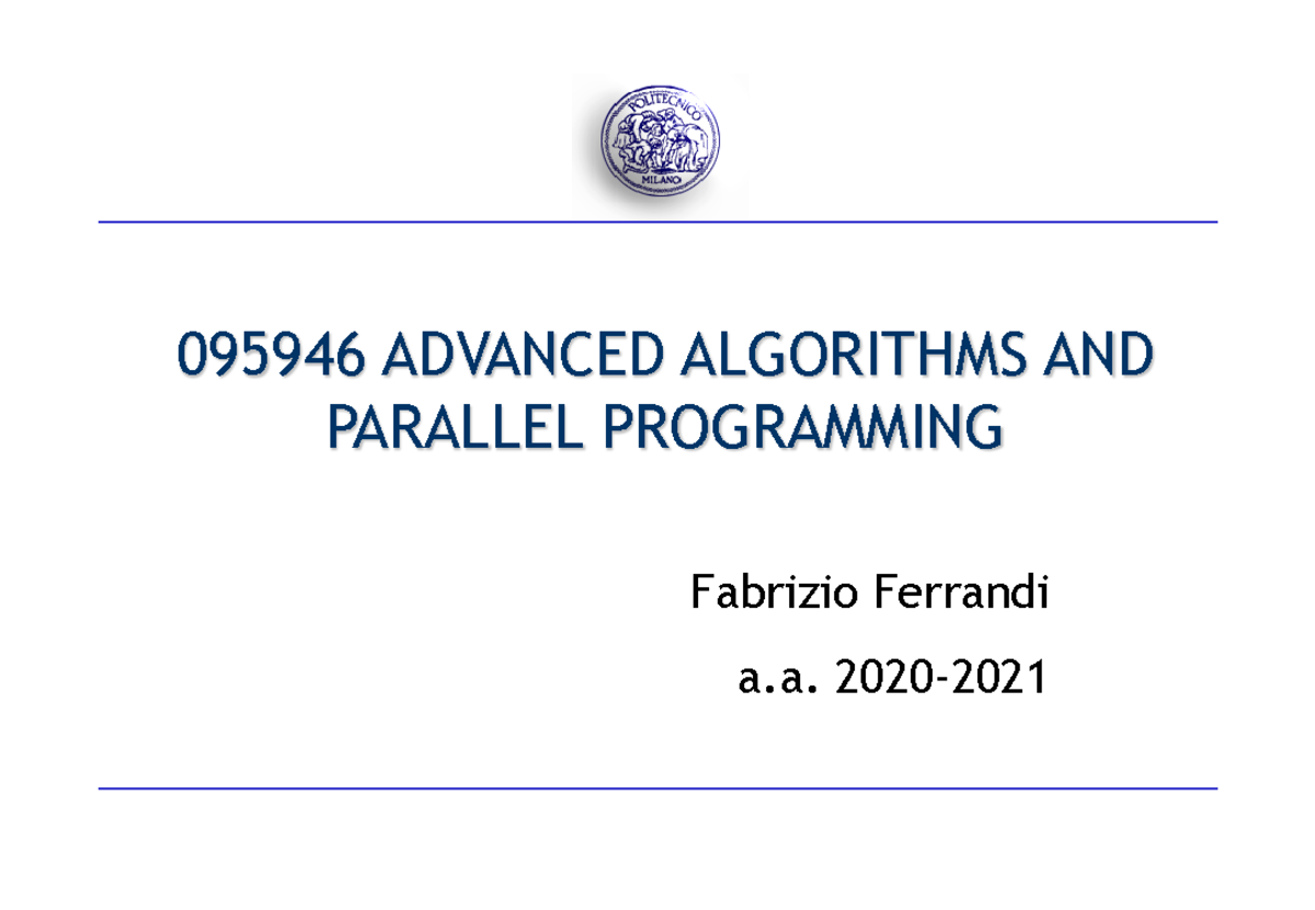 Course introduction - 095946 ADVANCED ALGORITHMS AND PARALLEL ...