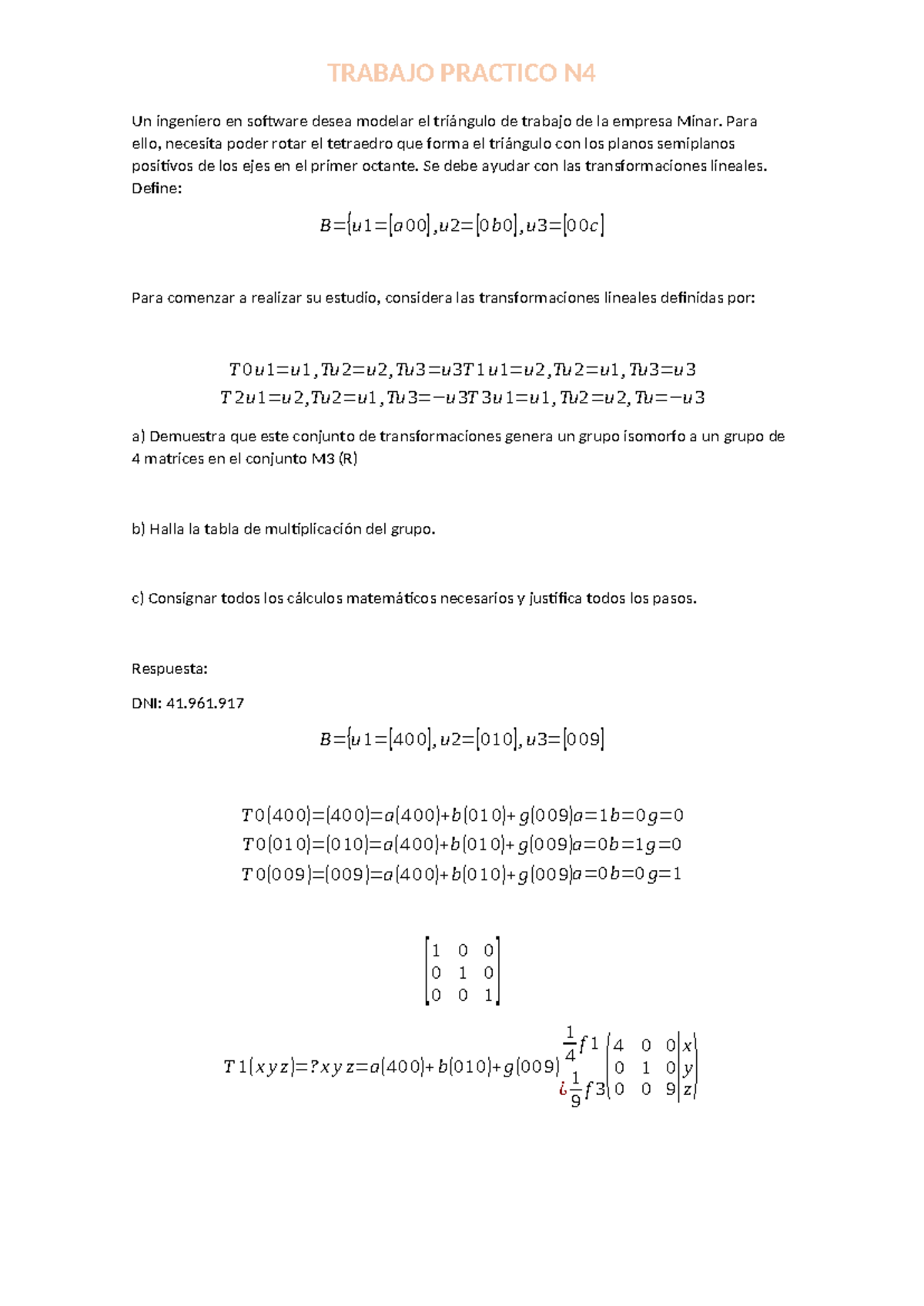 Tp4 - Algebra - Obligatorio - TRABAJO PRACTICO N Un ingeniero en software desea modelar el ...