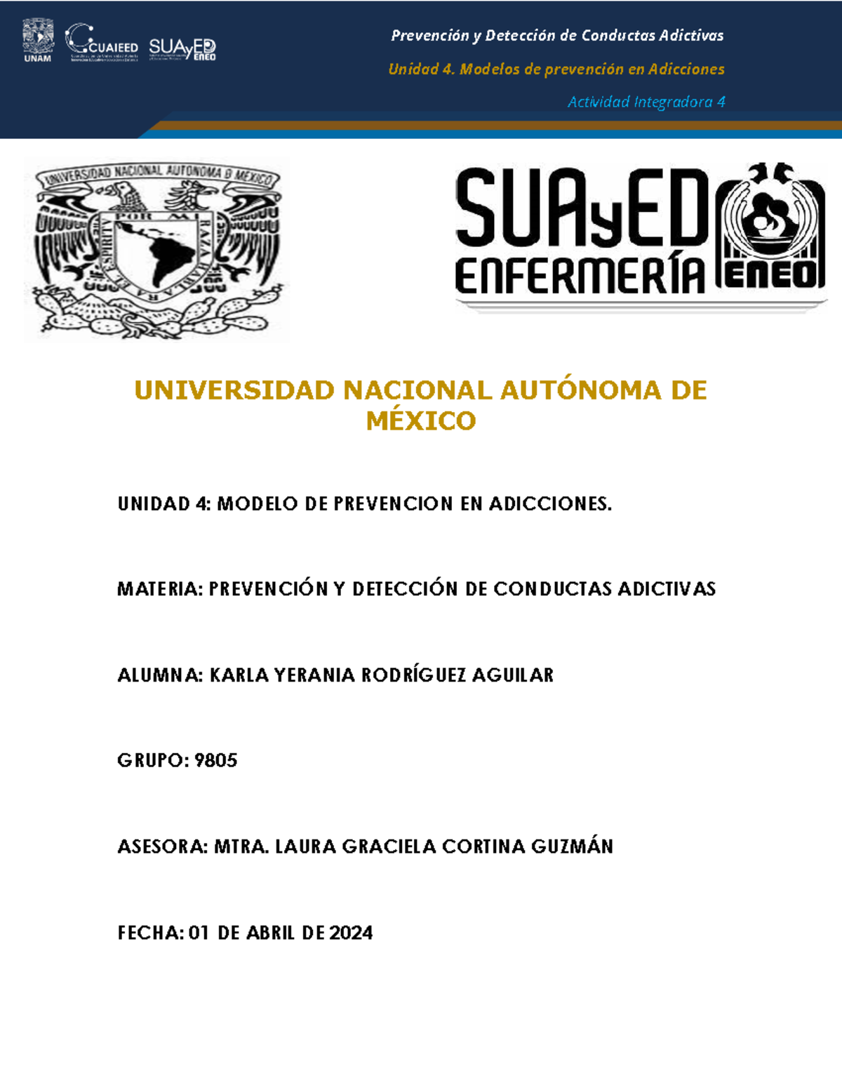Act Int U4 nov2023 - Unidad 4. Modelos de prevención en Adicciones Actividad Integradora 4 - Studocu