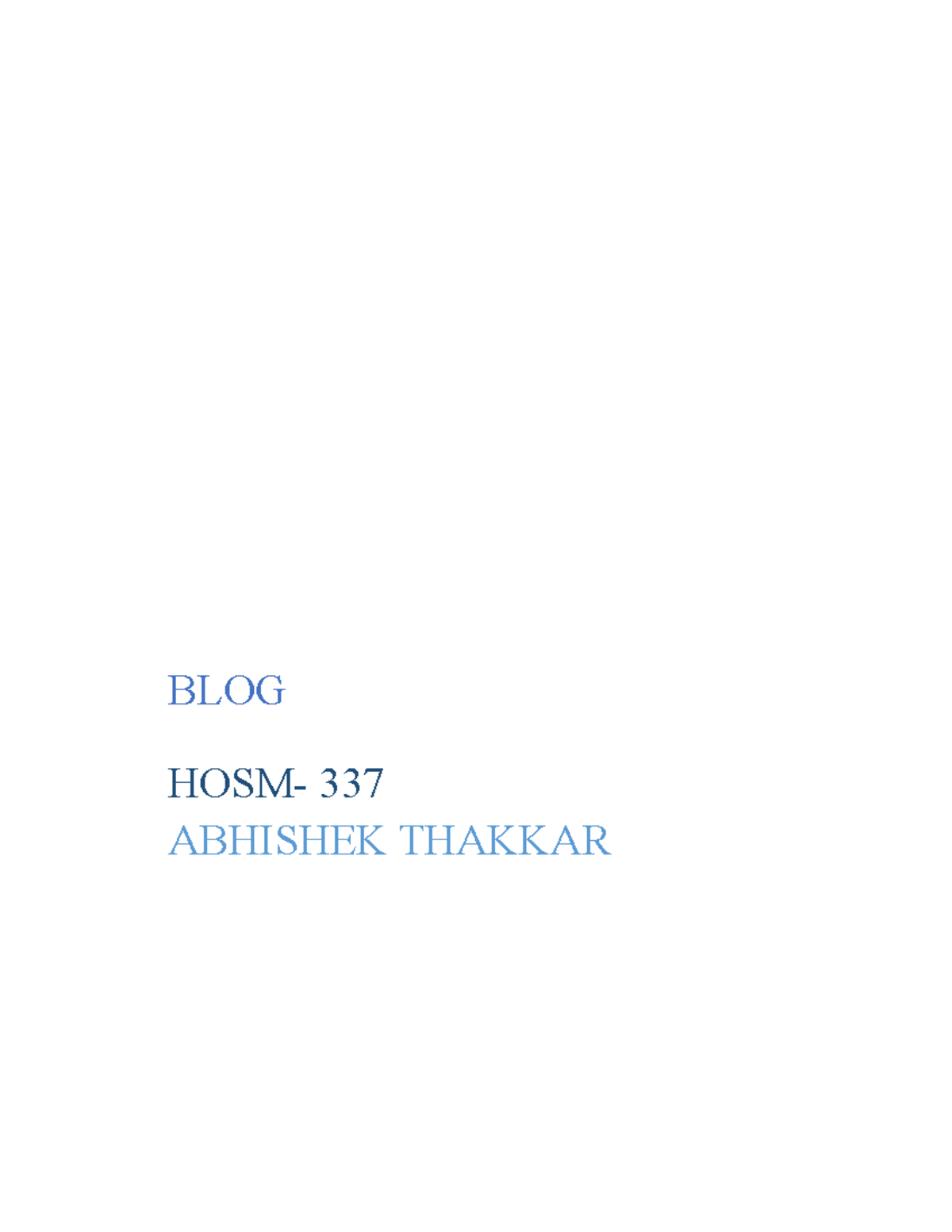 HOSM 337 Blog - Final Exam Part A - BLOG HOSM- 337 ABHISHEK THAKKAR Why ...
