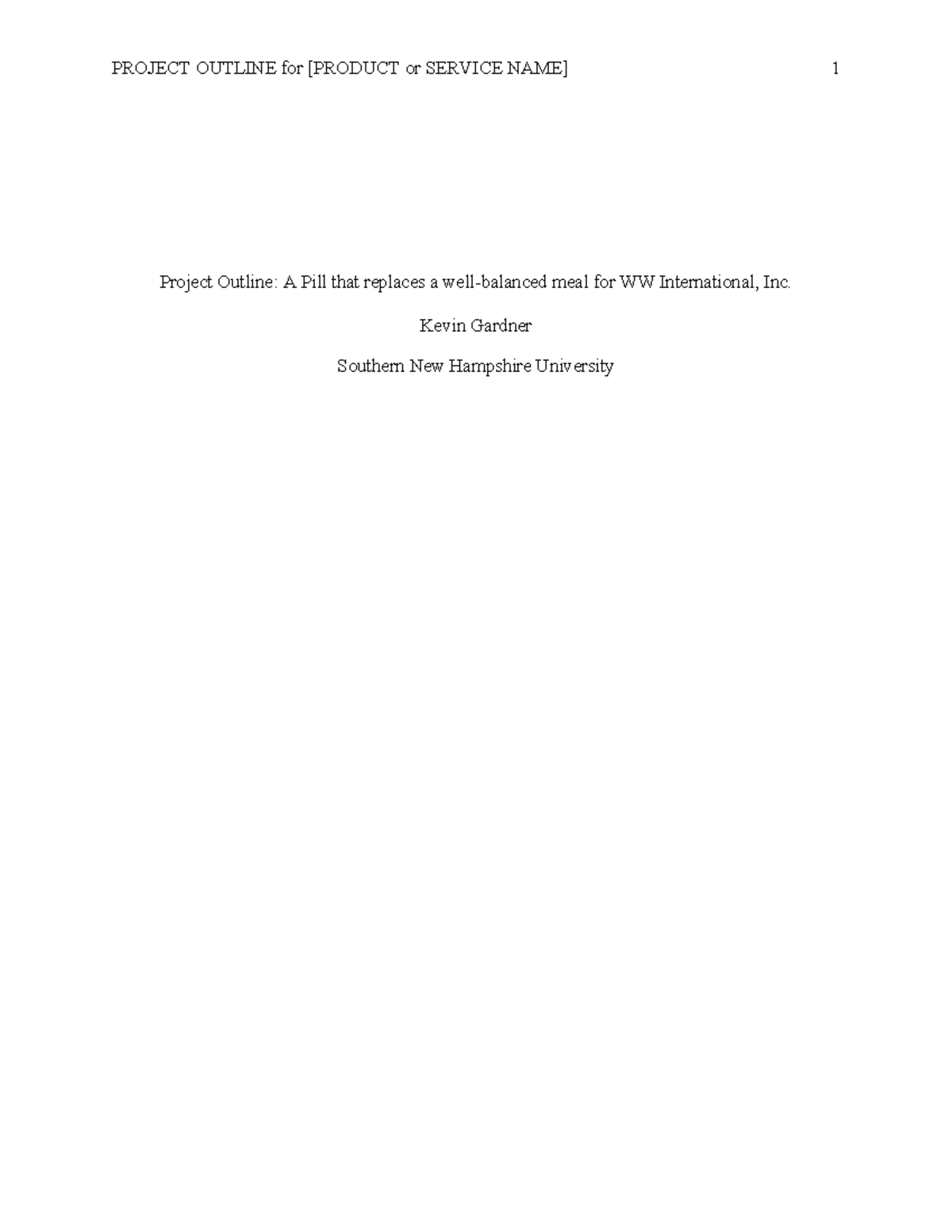 BUS 400 Module Two Assignment - Project Outline: A Pill that replaces a ...