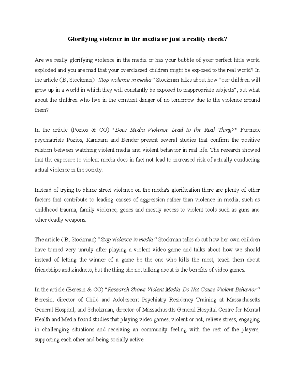 Glorifying violence in the media or just a reality check - The research showed that the exposure ...