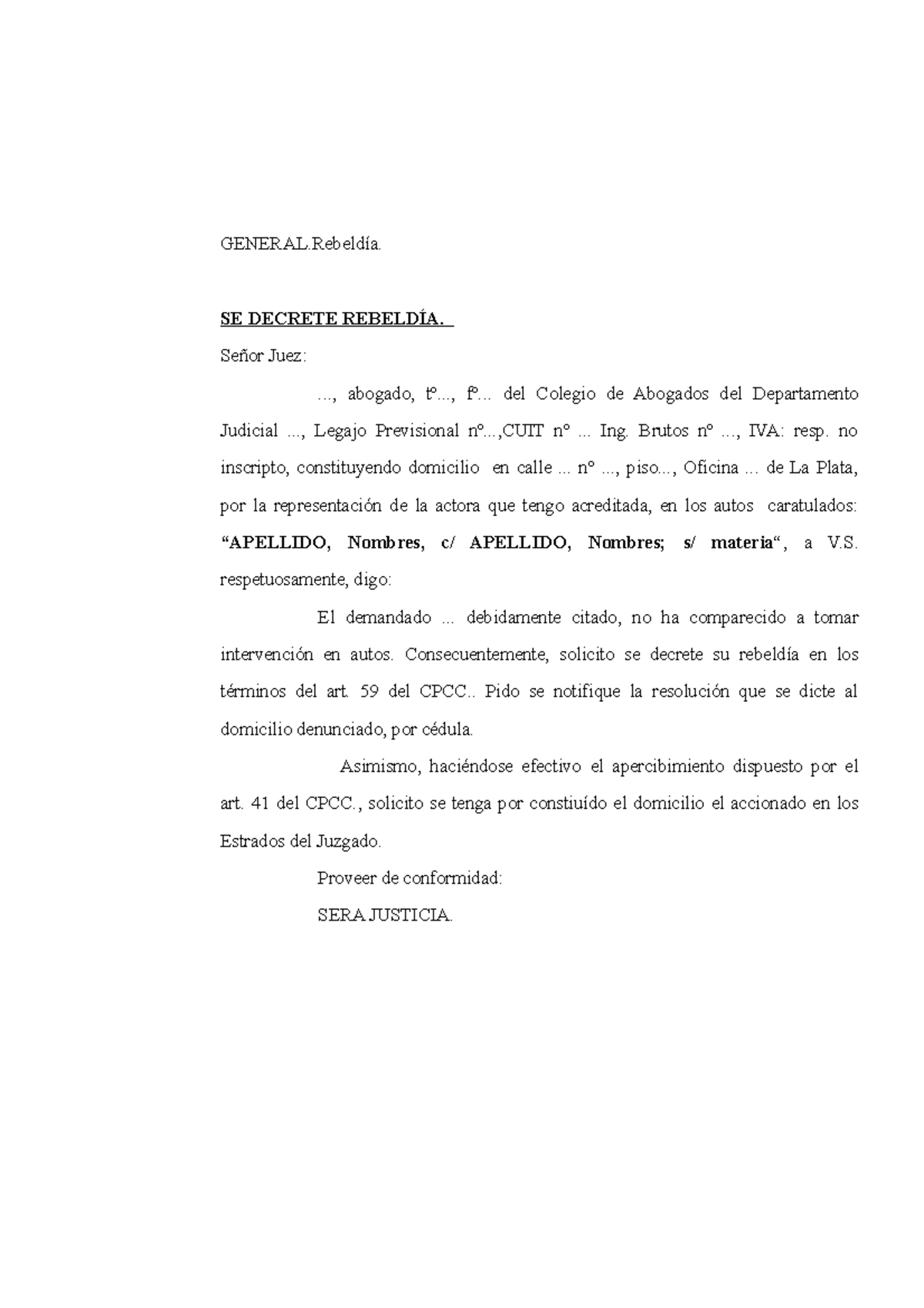 Rebeldia - escrito jurídico rebeldía - GENERALía. SE DECRETE REBELDÍA ...