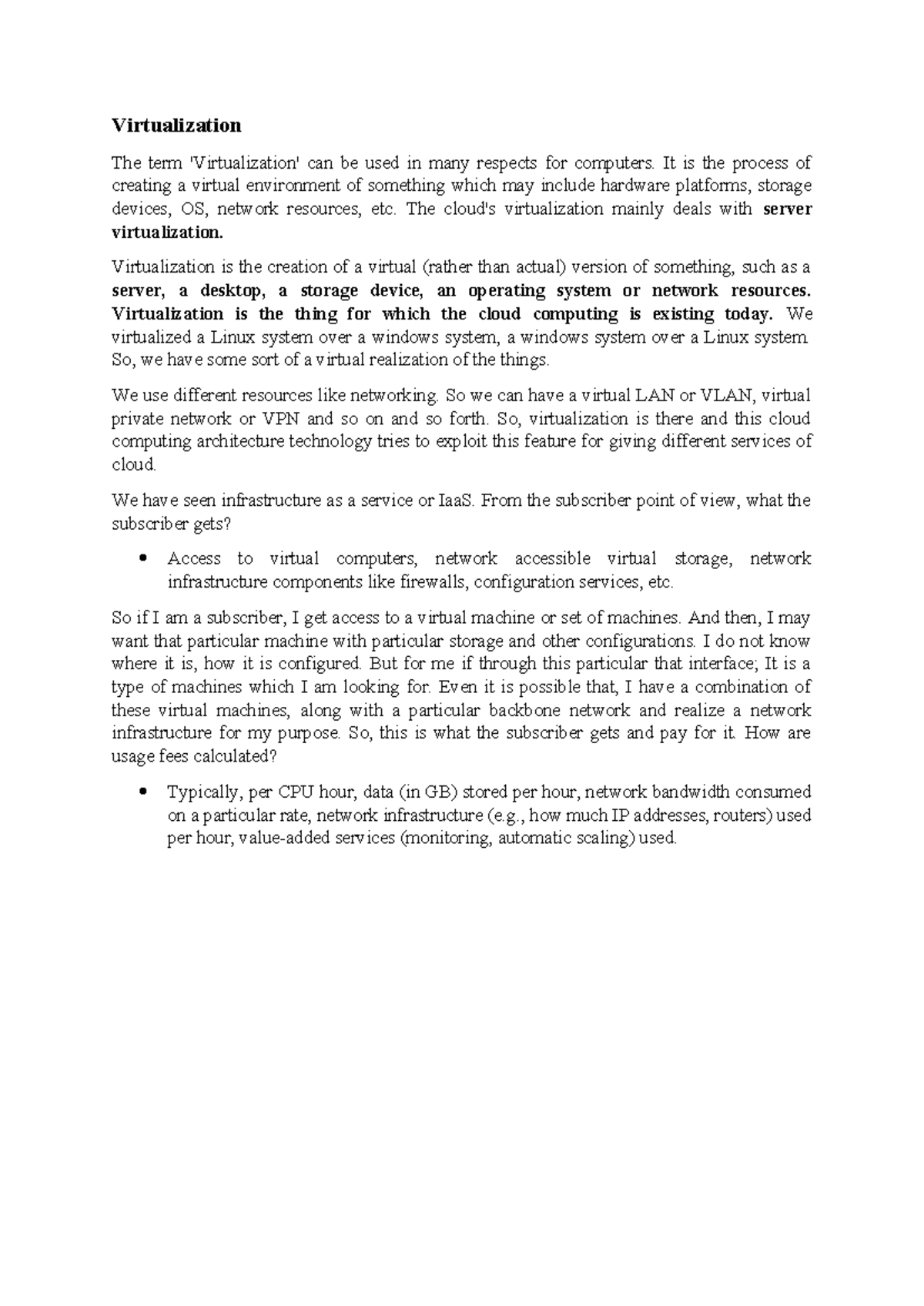 Virtualization - It is the process of creating a virtual environment of ...