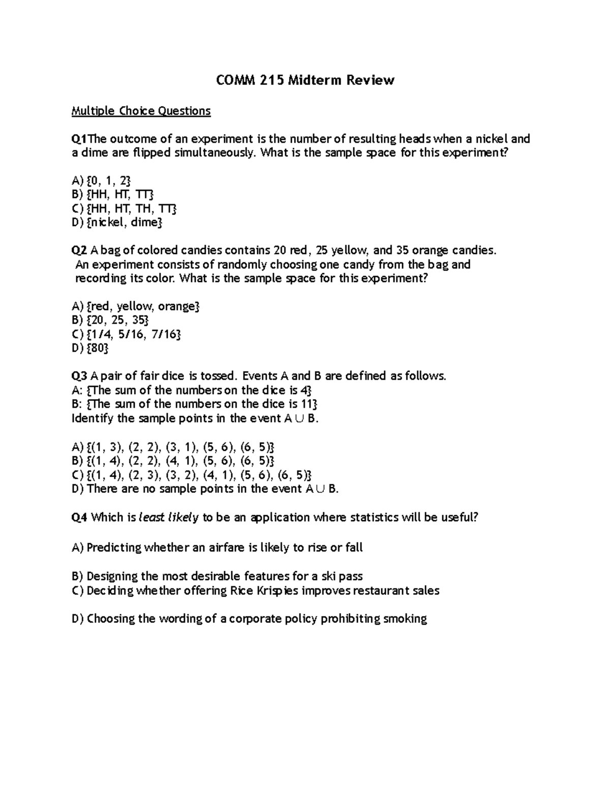 COMM215 Midterm Review Questions - COMM 215 Midterm Review Multiple Choice Questions Q1The ...
