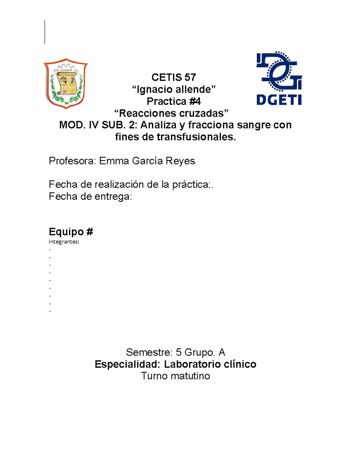 Practica 4: pruebas cruzadas - CETIS 57 “Ignacio allende” Practica “Reacciones cruzadas” MOD. lV ...