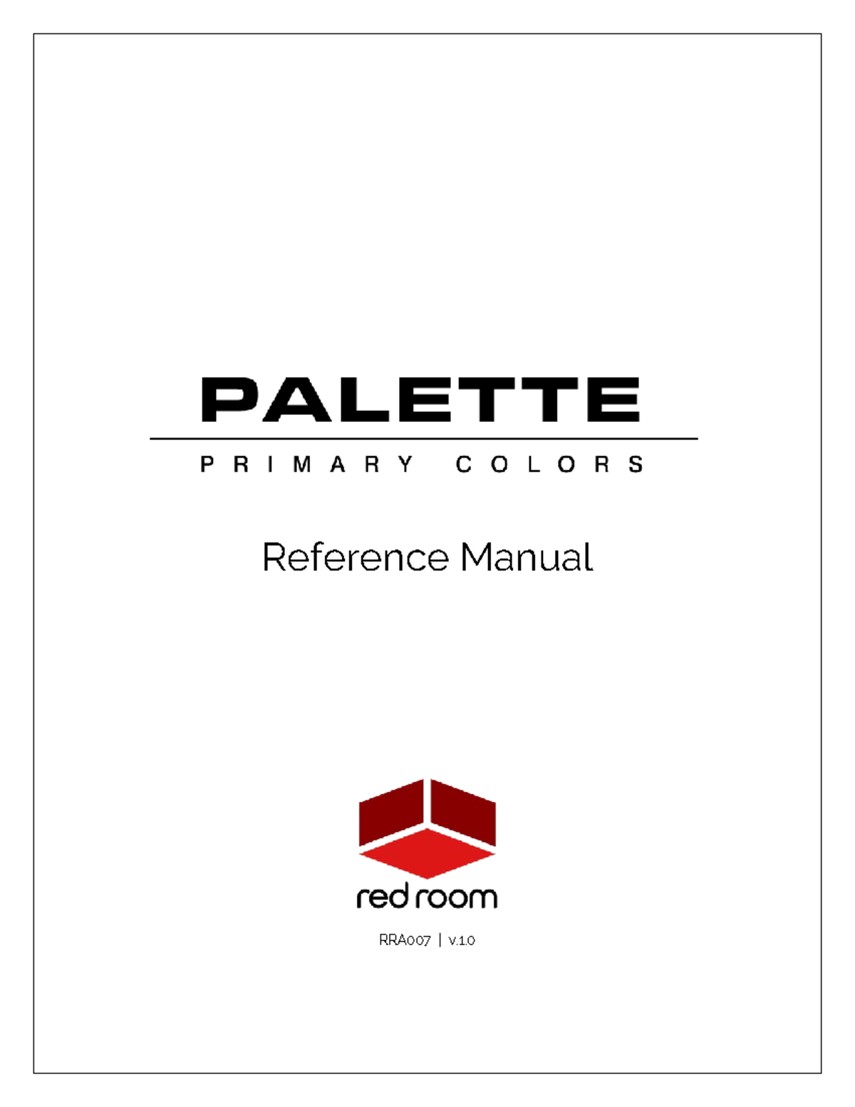 Manual Palette Primary Colors - Reference Manual RRA007 | v. 0 Contents ...