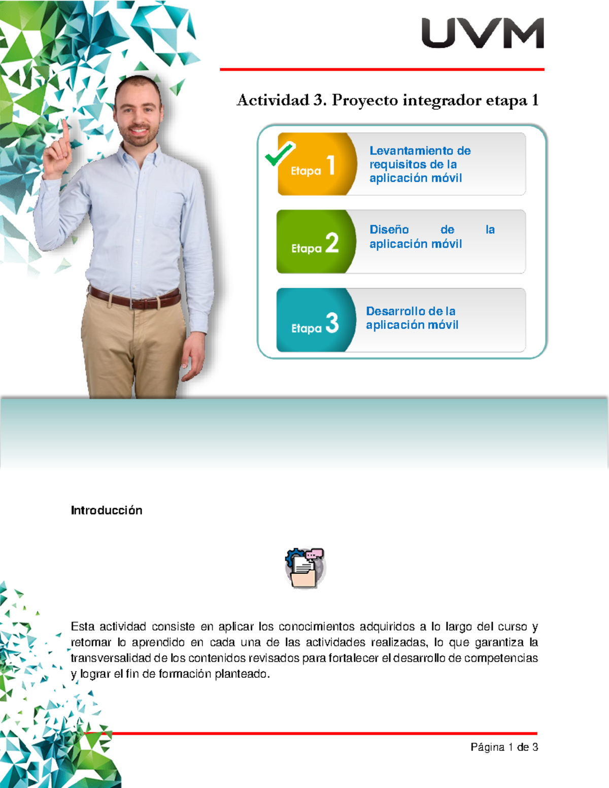 Instrucciones Proyecto E 1 - Página 1 de 3 Actividad 3. Proyecto integrador etapa 1 Introducción ...