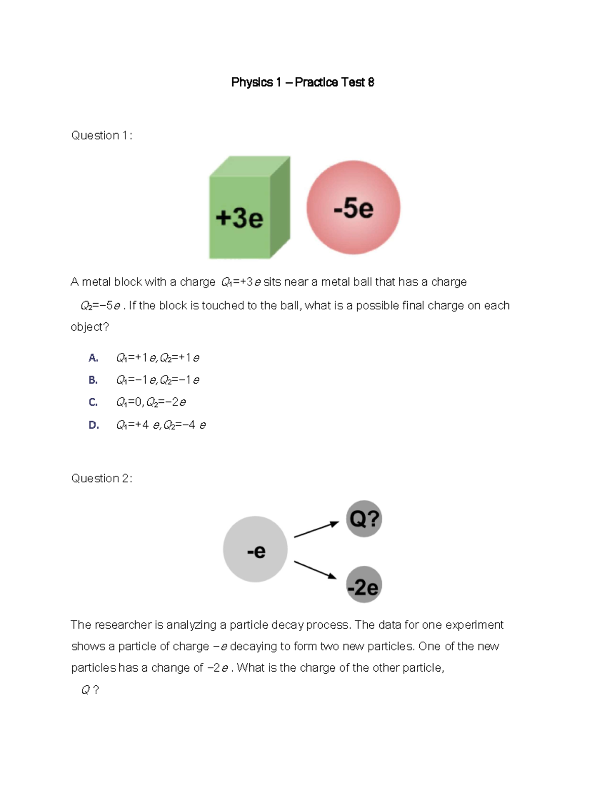 Physics 1 - Practice test 8 - Physics 1 – Practice Test 8 Question 1: A ...