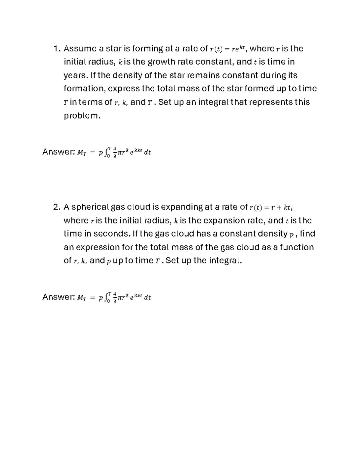 Solo Page Calc Project - 1. Assume a star is forming at a rate of 𝑟(𝑡) = 𝑟𝑒𝑘𝑡, where 𝑟 is the ...