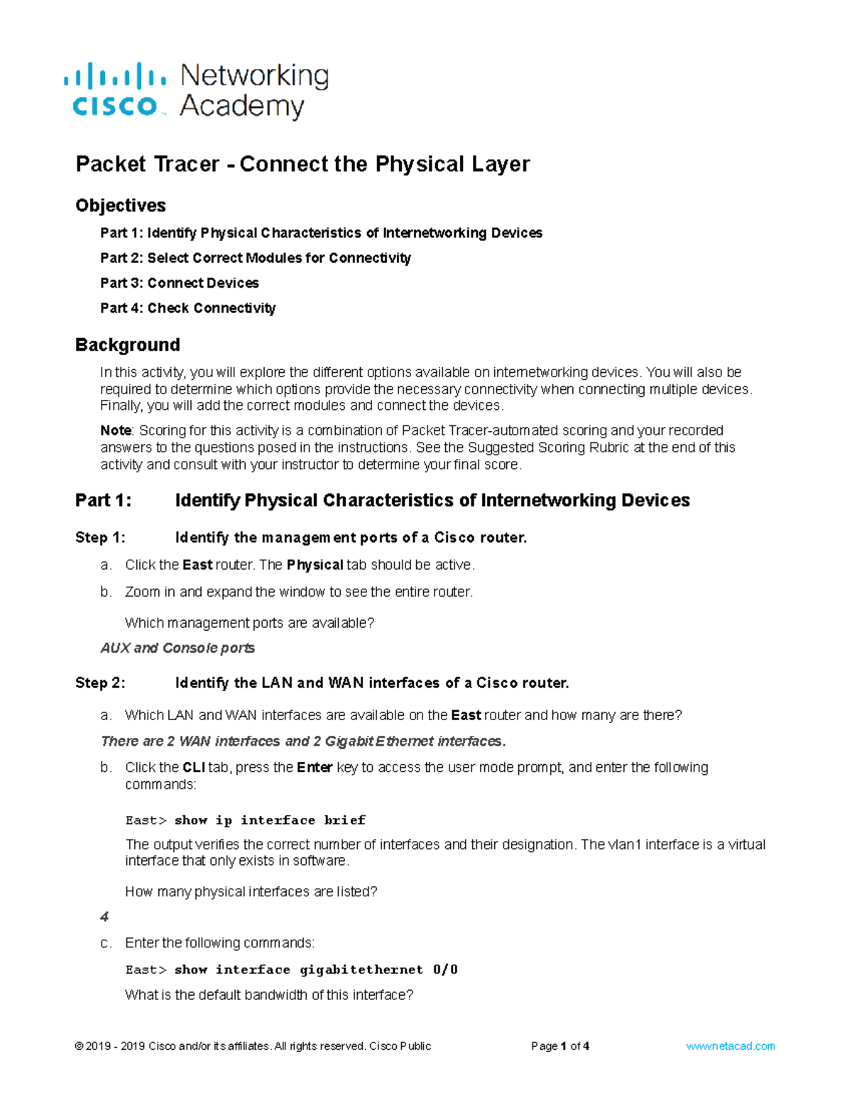 4.7.1 Packet Tracer - Connect the Physical Layer - Objectives Part 1: Identify Physical - Studocu