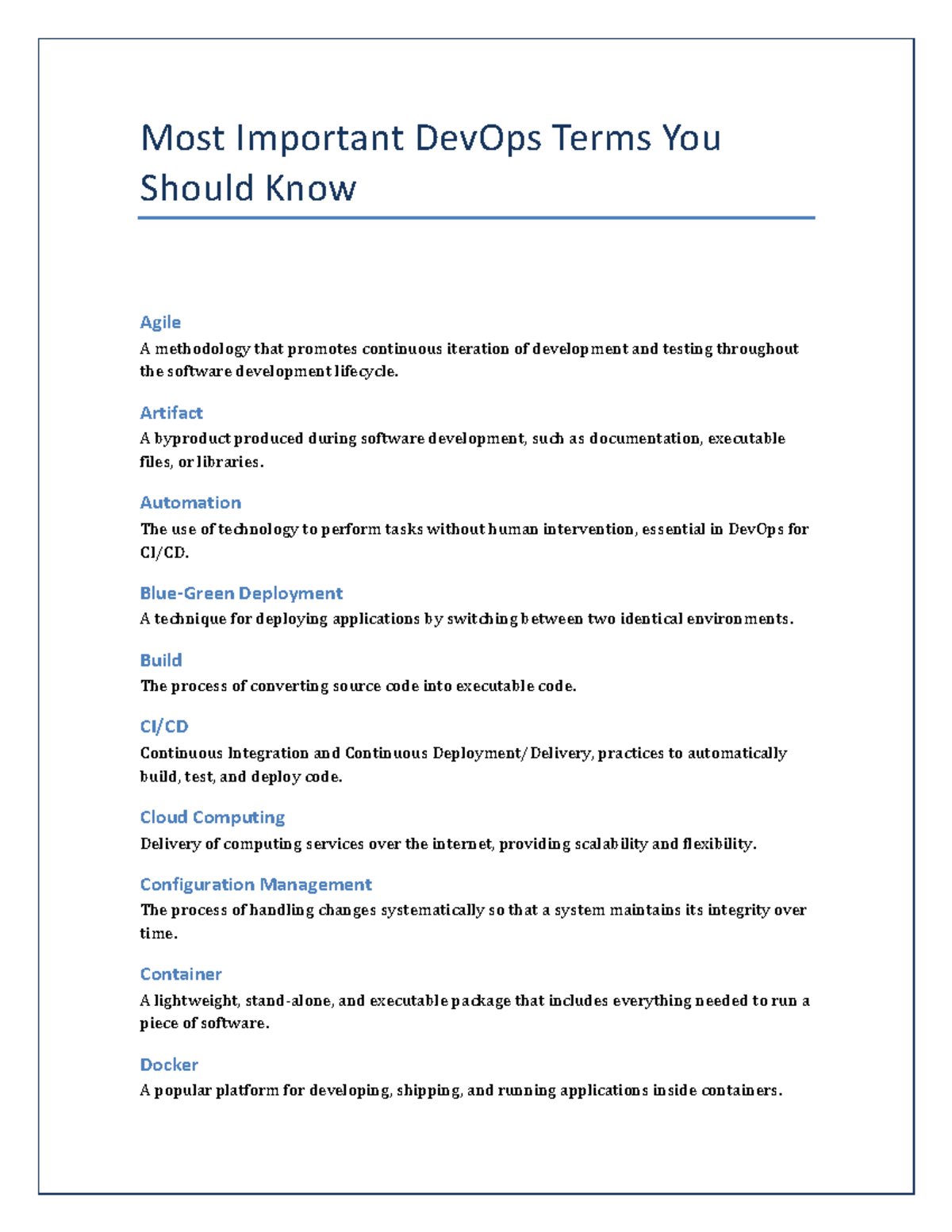 Most Important Devops terms - Artifact A byproduct produced during software development, such as ...