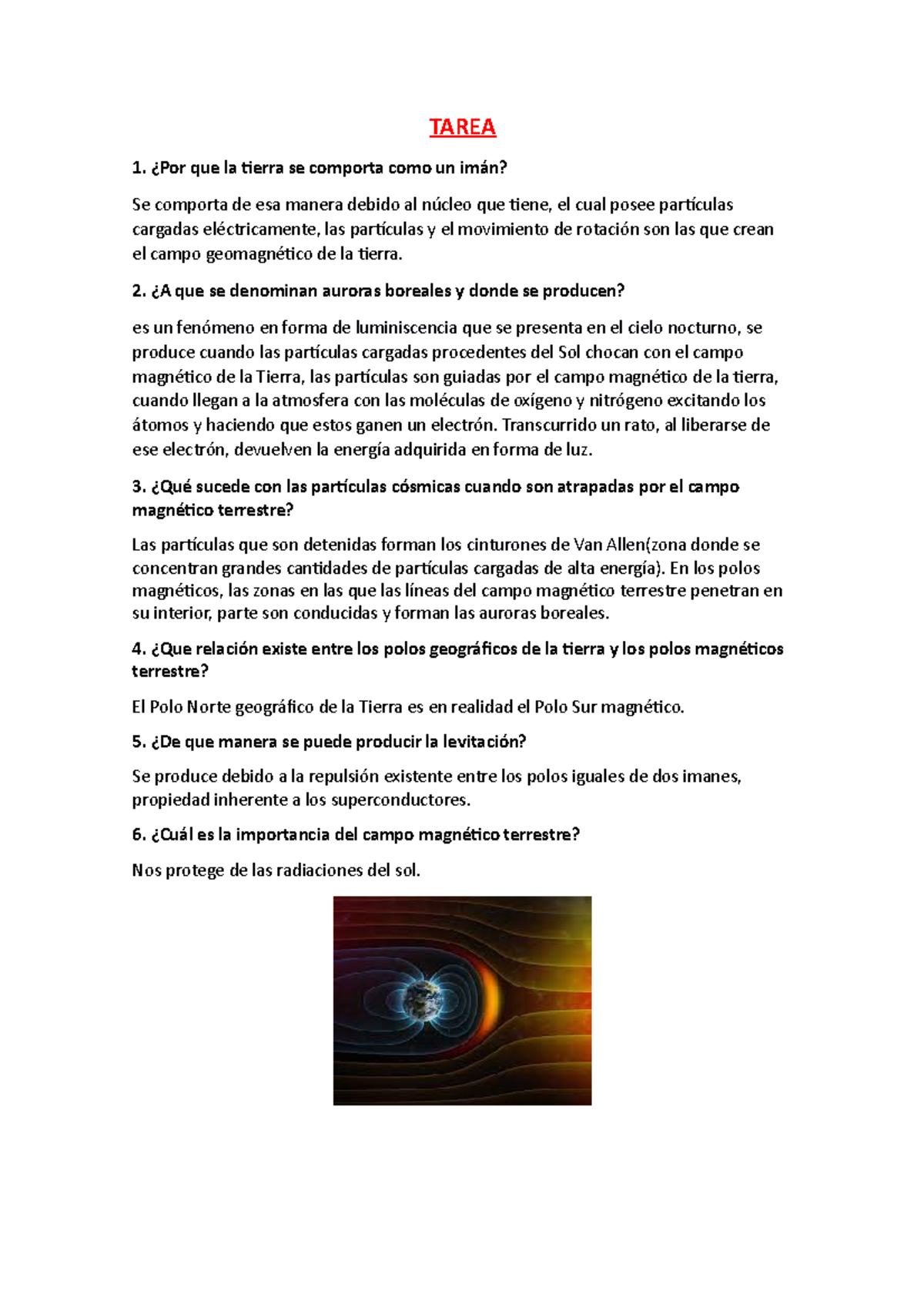 Preguntas Magnetismo - TAREA ¿Por que la tierra se comporta como un imán? Se comporta de esa ...