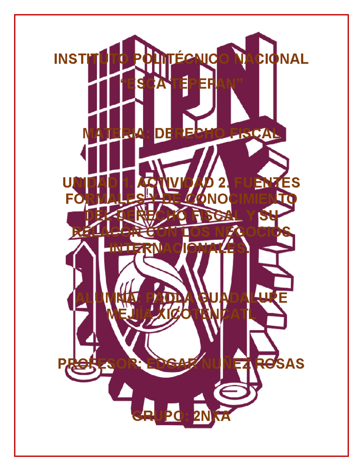 U1A2 derecho fiscal - INSTITUTO POLITÉCNICO NACIONAL “ESCA TEPEPAN ...