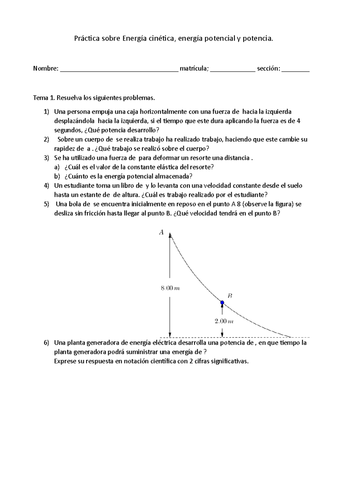 Práctica sobre Energia cinetica, energia potencial y potencia - Nombre ...