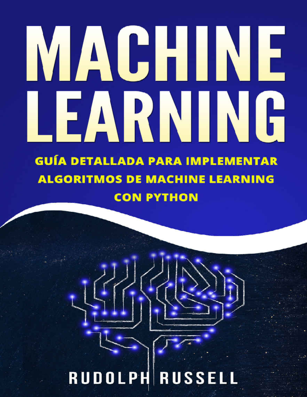 Machine Learning Con Python - Machine Learning Guía Paso a Paso Para Implementar Algoritmos De ...