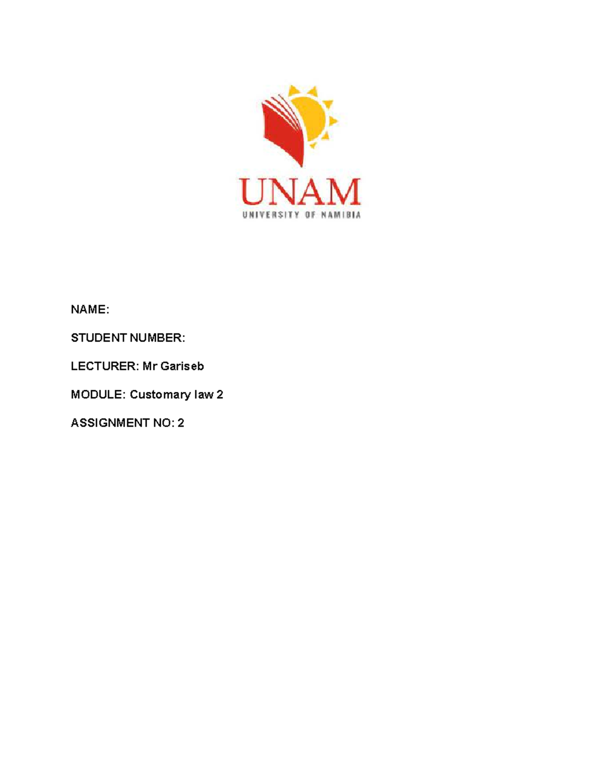 Customary law 2 ass 2 - NAME: STUDENT NUMBER: LECTURER: Mr Gariseb ...