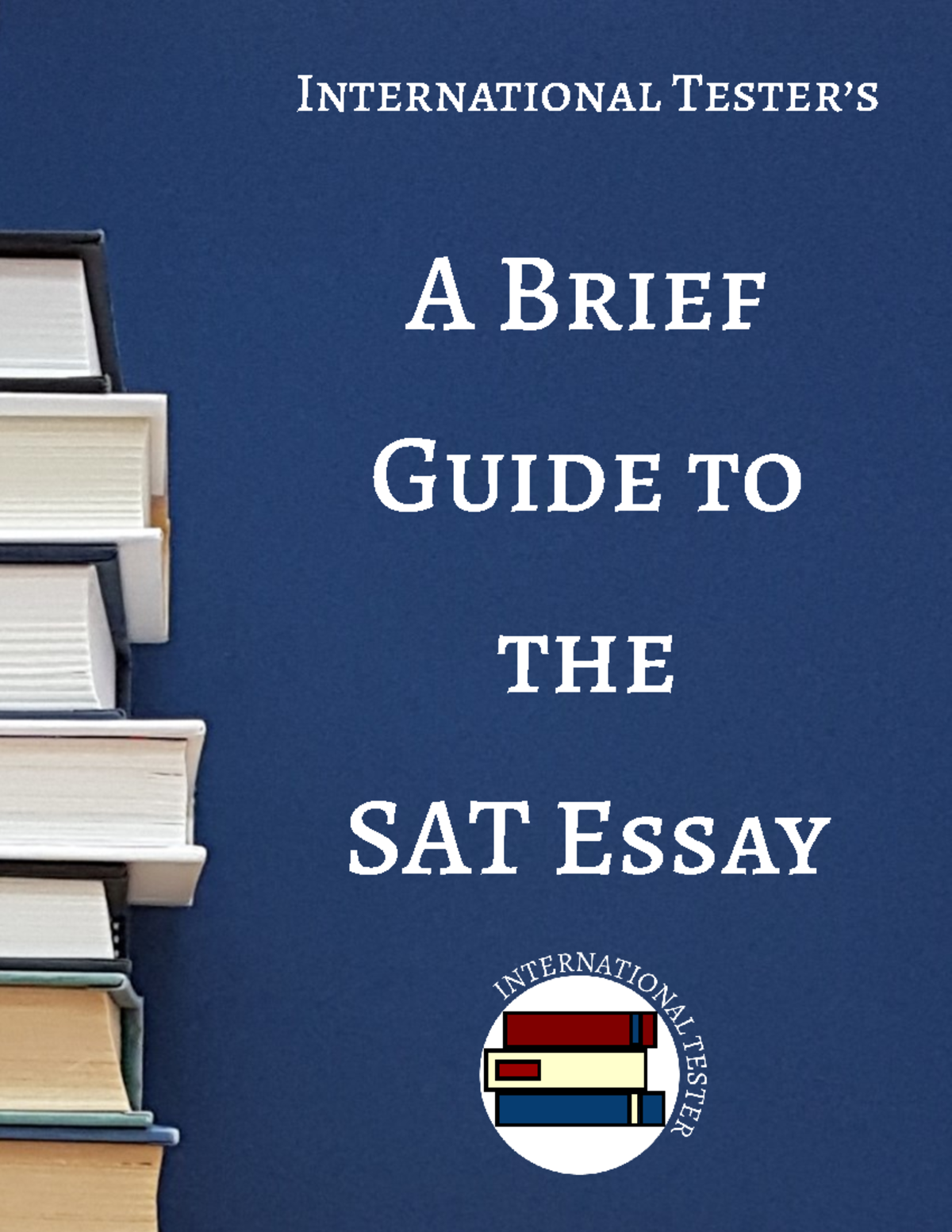 Guide to the SAT Essay (WPT Revision) - International Tester’s A Brief ...