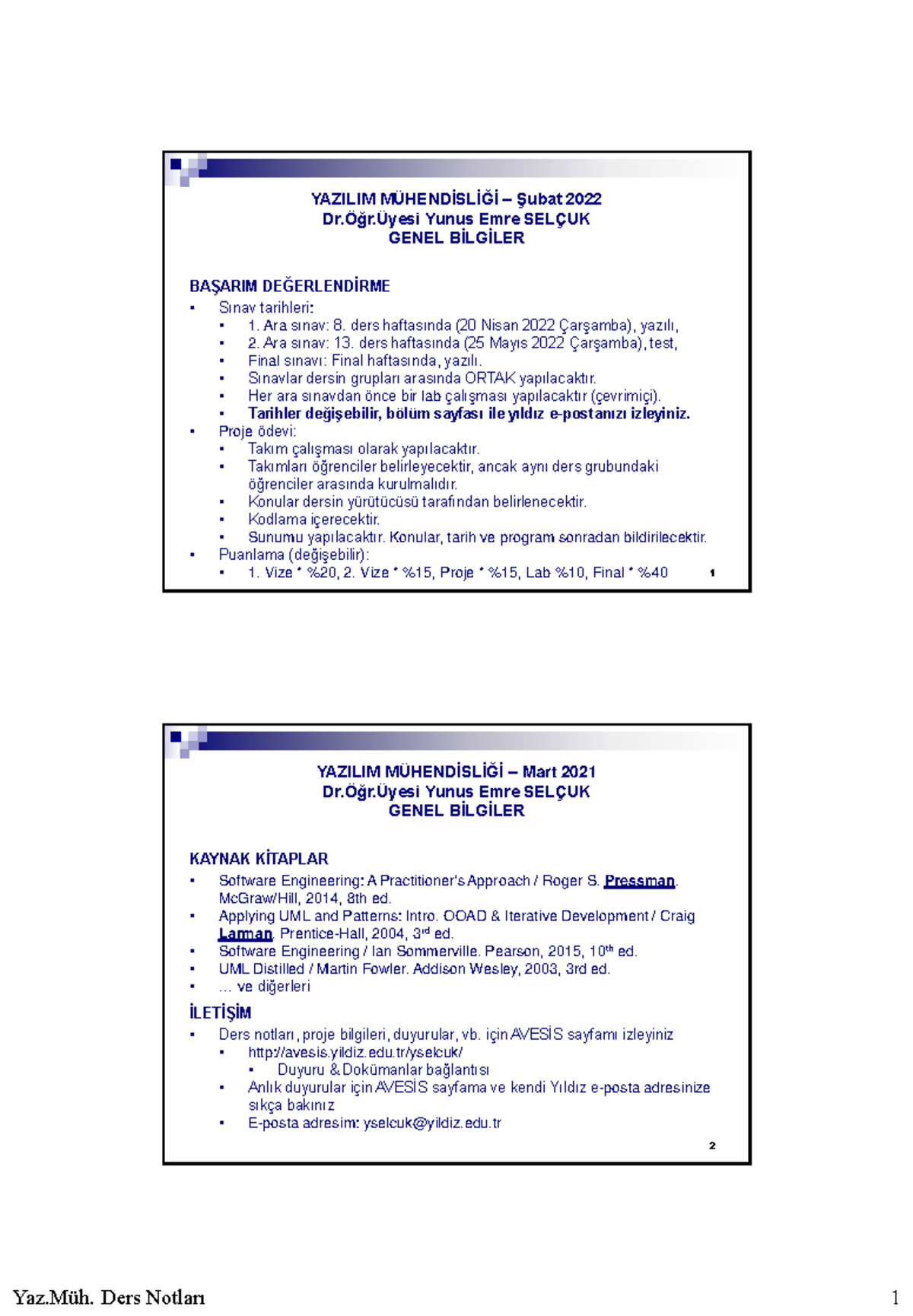 Yaz Muh notlar 2021 2 - useful - YAZILIM MÜHENDİSLİĞİ – Şubat 2022 Dr.Öğr.Üyesi Yunus Emre ...