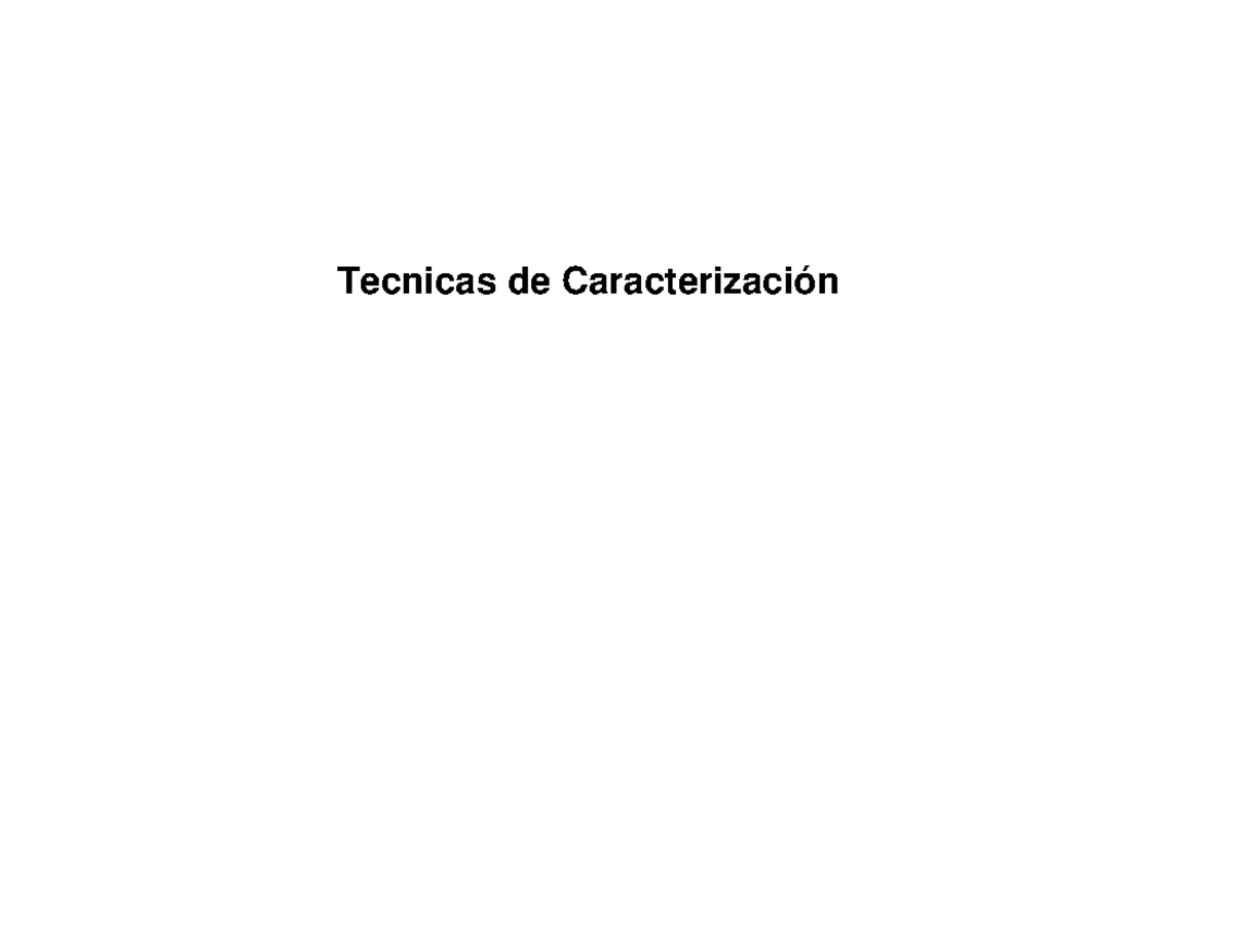 6. Caracterizacion - efsdf - Tecnicas de Caracterización ...