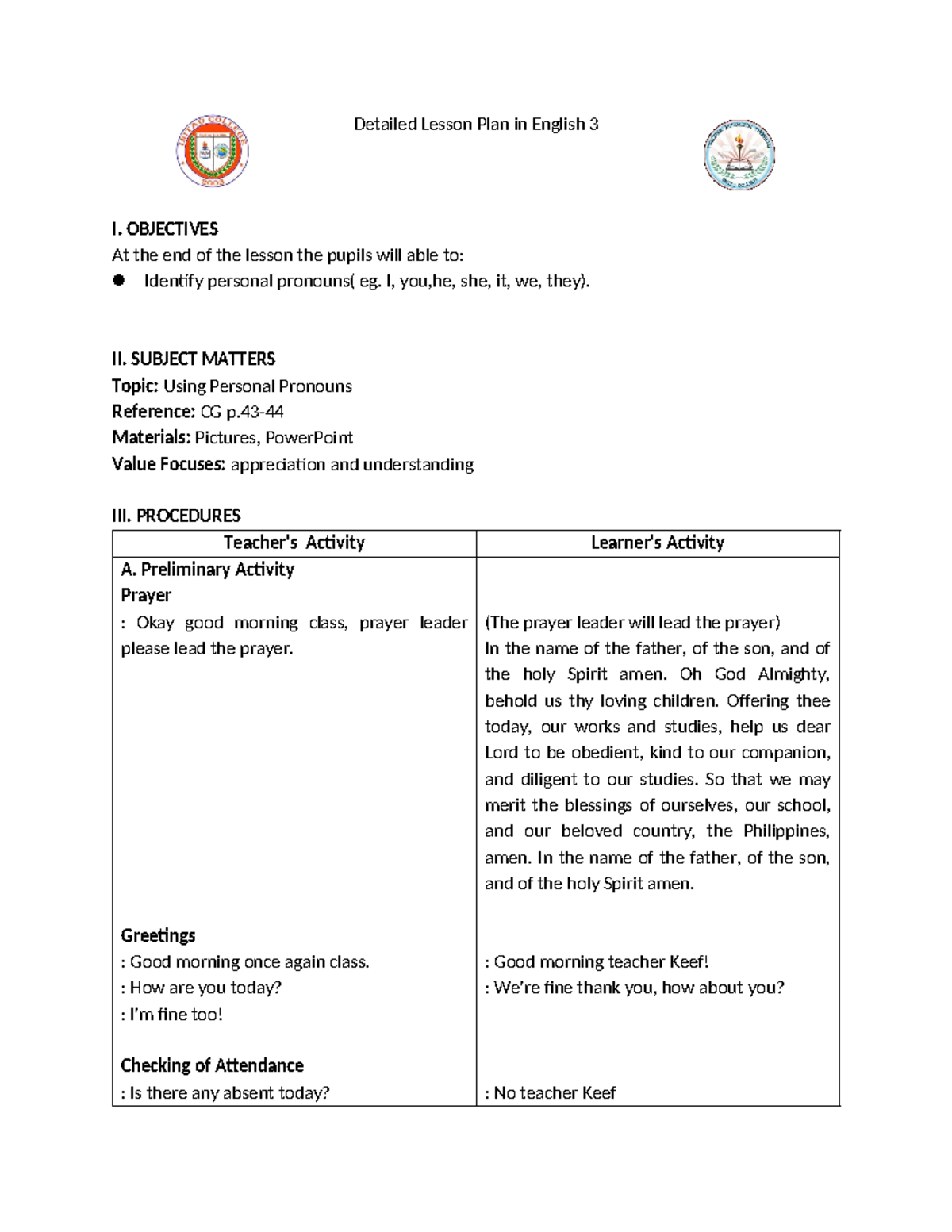 4as DLP #1 - DLP in english - Detailed Lesson Plan in English 3 I. OBJECTIVES At the end of the ...