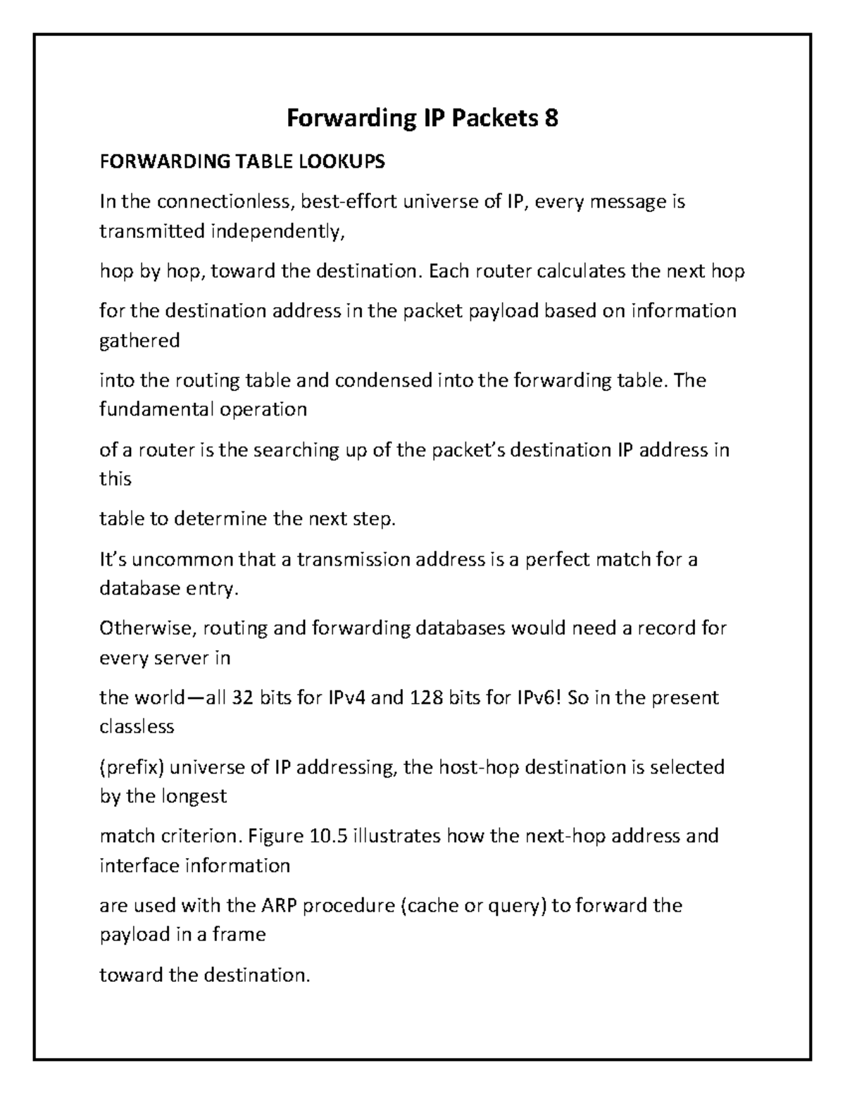 Forwarding IP Packets 8 - Each router calculates the next hop for the ...