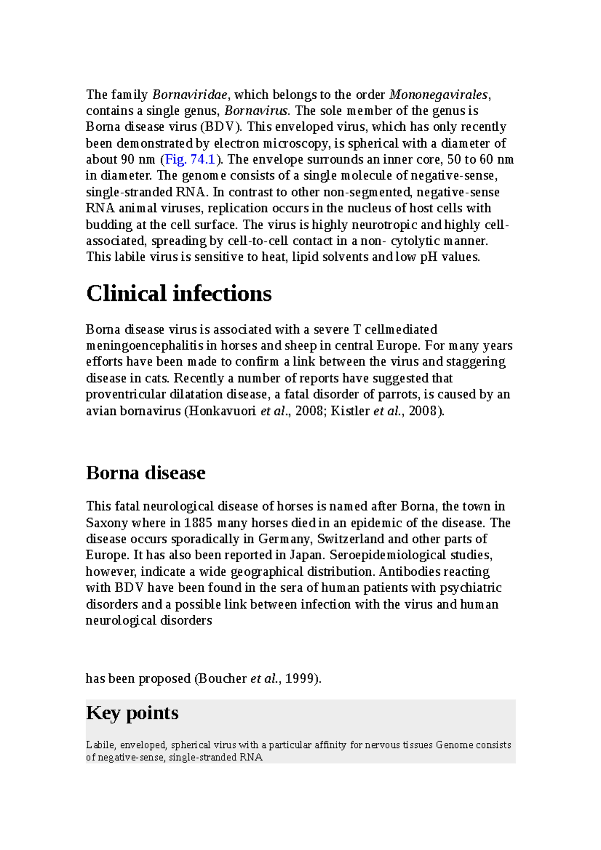 The family Bornaviridae - The sole member of the genus is Borna disease ...