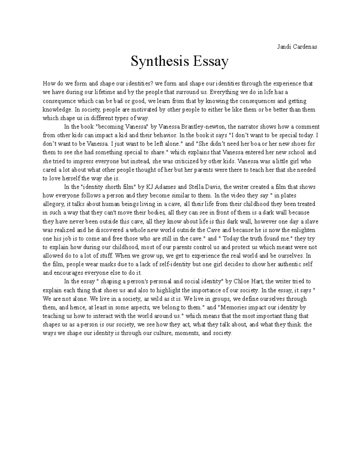 Synthesis Essay - Jandi Cardenas Synthesis Essay How do we form and ...