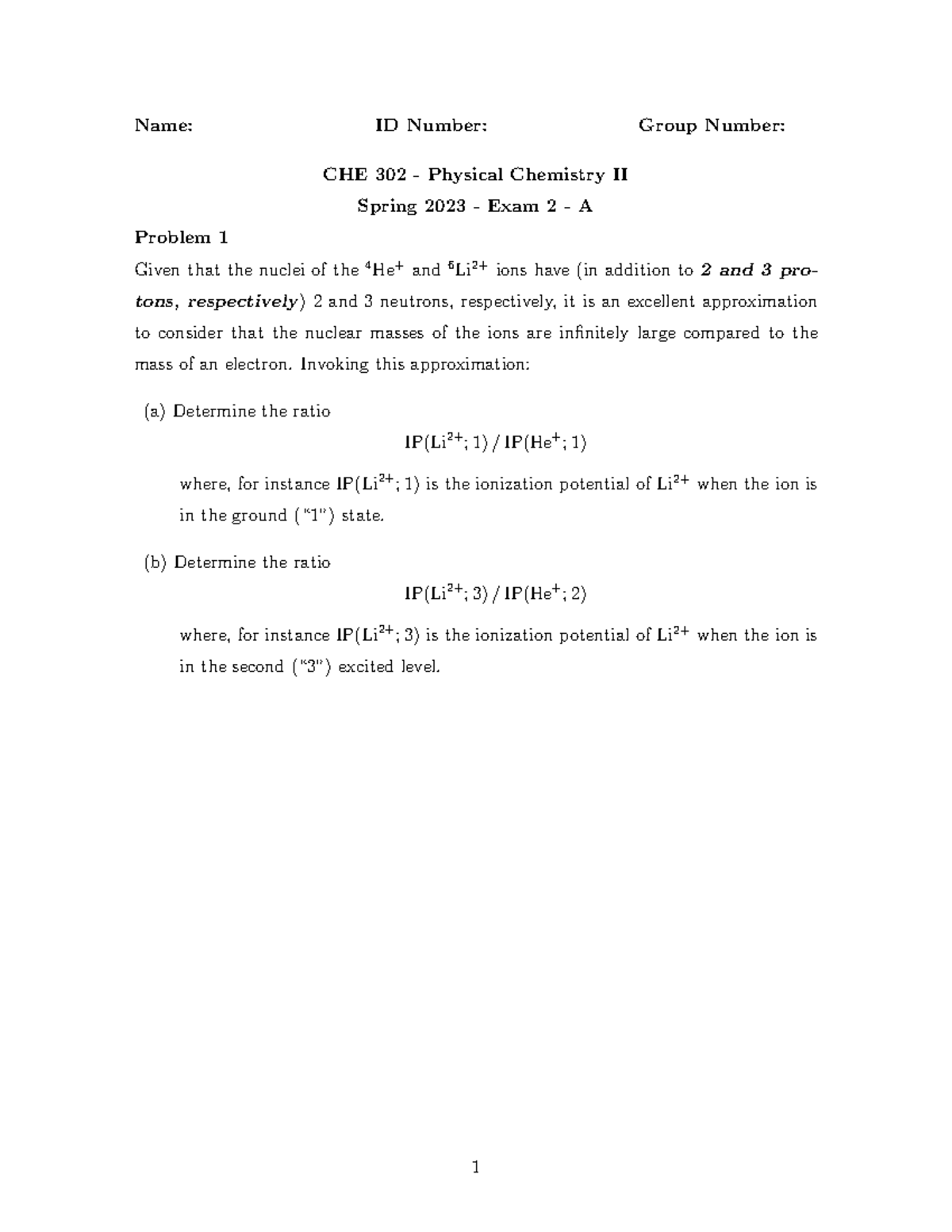 Exam2A - exam 2A - Name: ID Number: Group Number: CHE 302 - Physical ...