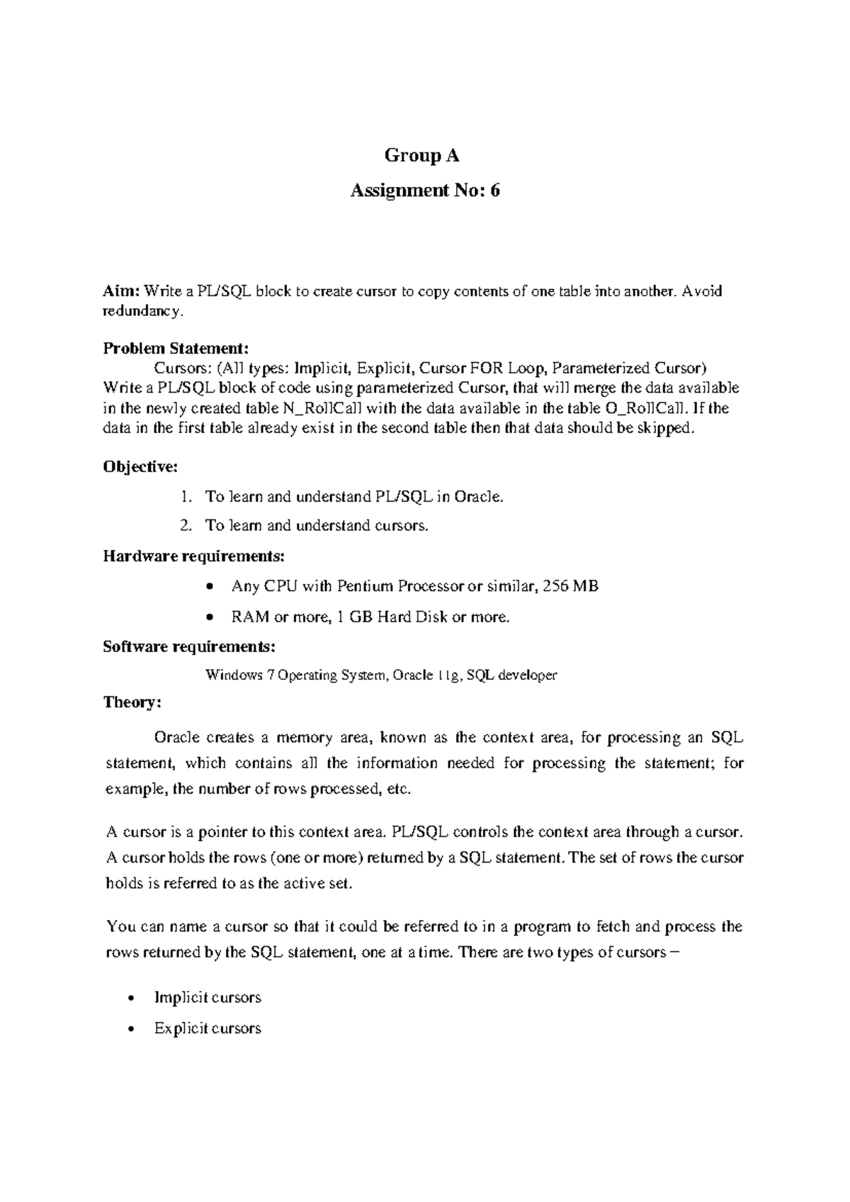 A6 cursor - .this - Group A Assignment No: 6 Aim: Write a PL/SQL block to create cursor to copy ...
