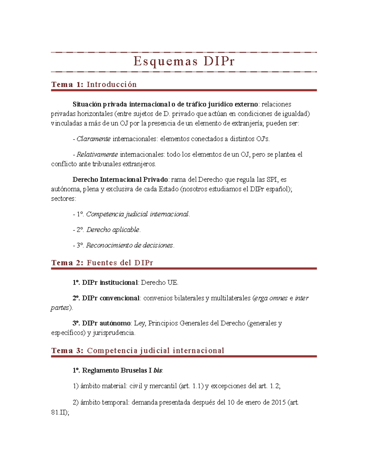 Esquemas DIPr - esquema - Esquemas DIPr Tema 1: Introducción Situación privada internacional o ...
