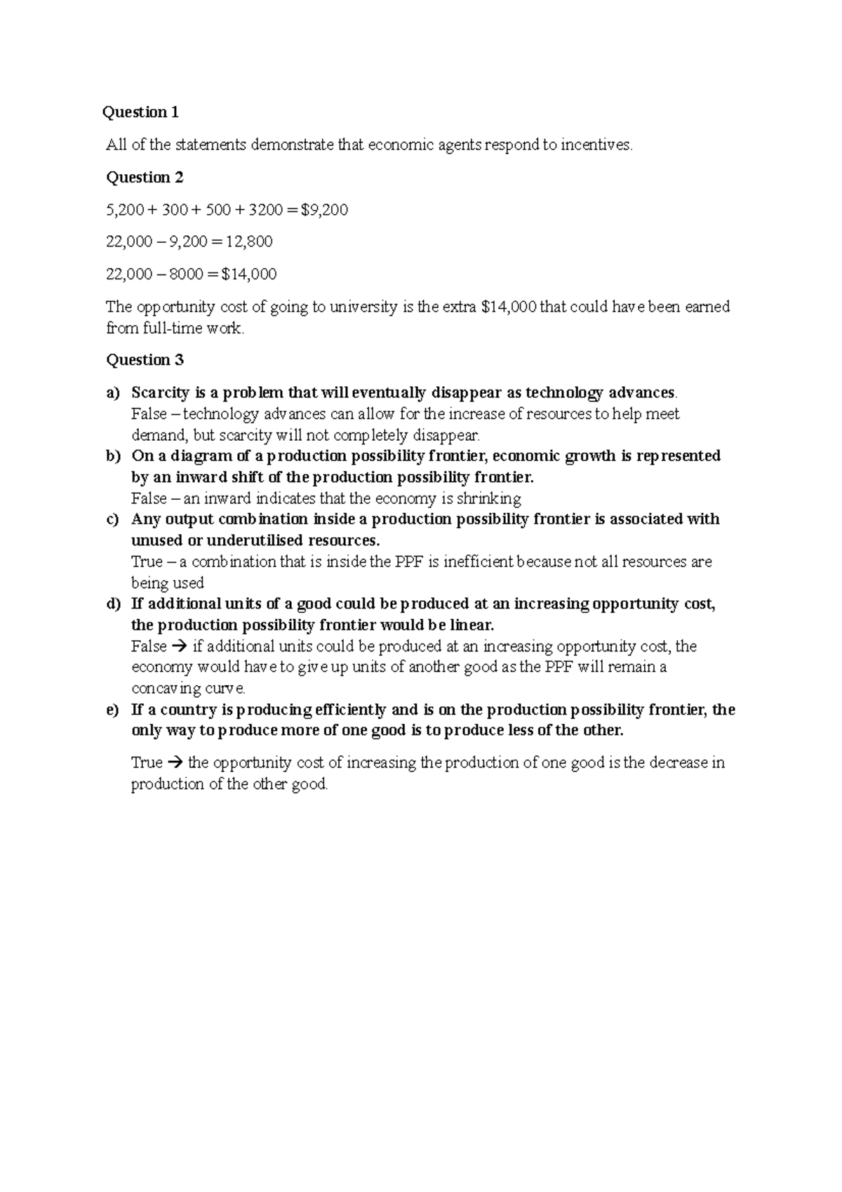 ECON100 Quiz 1 - Question 1 All of the statements demonstrate that economic agents respond to ...