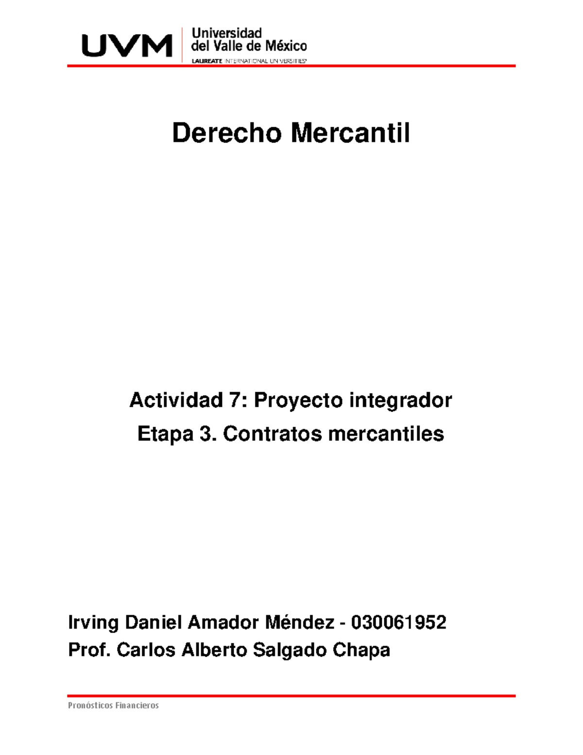 A7 IDAM - Tarea 7 - Derecho Mercantil Actividad 7: Proyecto integrador Etapa 3. Contratos - Studocu