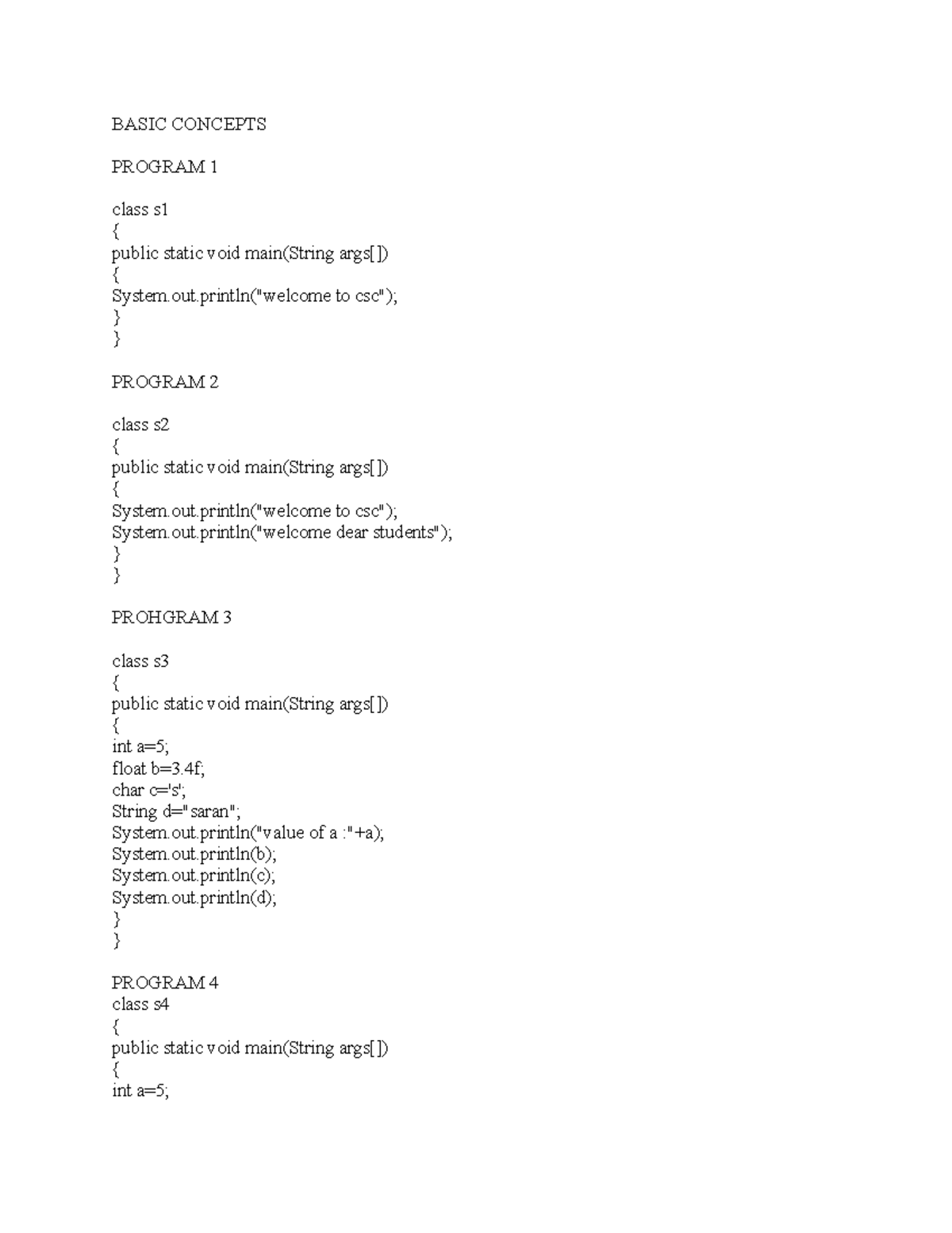 Java1 - ukjkgjkujkjj - BASIC CONCEPTS PROGRAM 1 class s { public static void main(String args ...