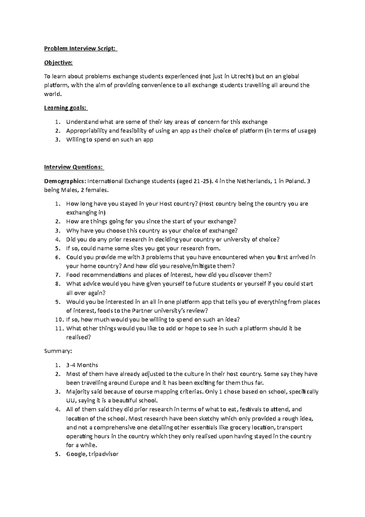 Problem Interview Script - Learning goals: 1. Understand what are some ...