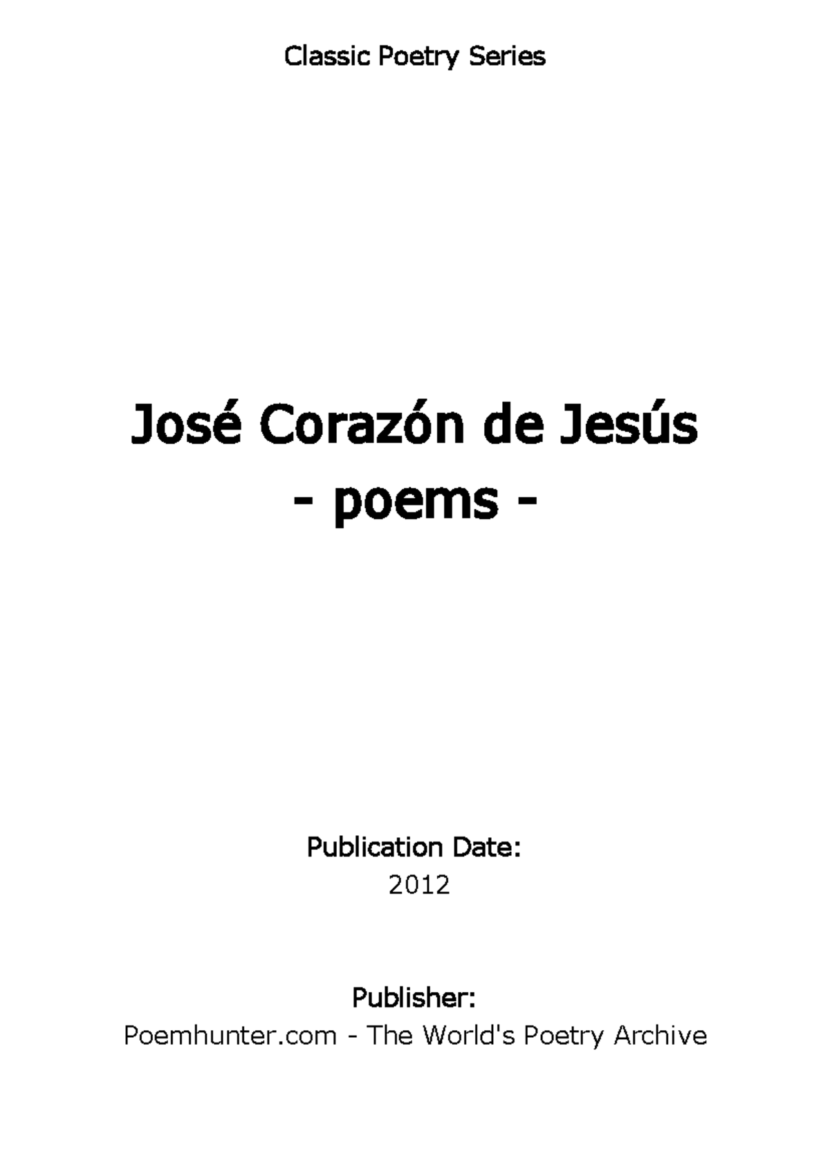 José corazón de jesús 2012 6 - Classic Poetry Series José Corazón de ...