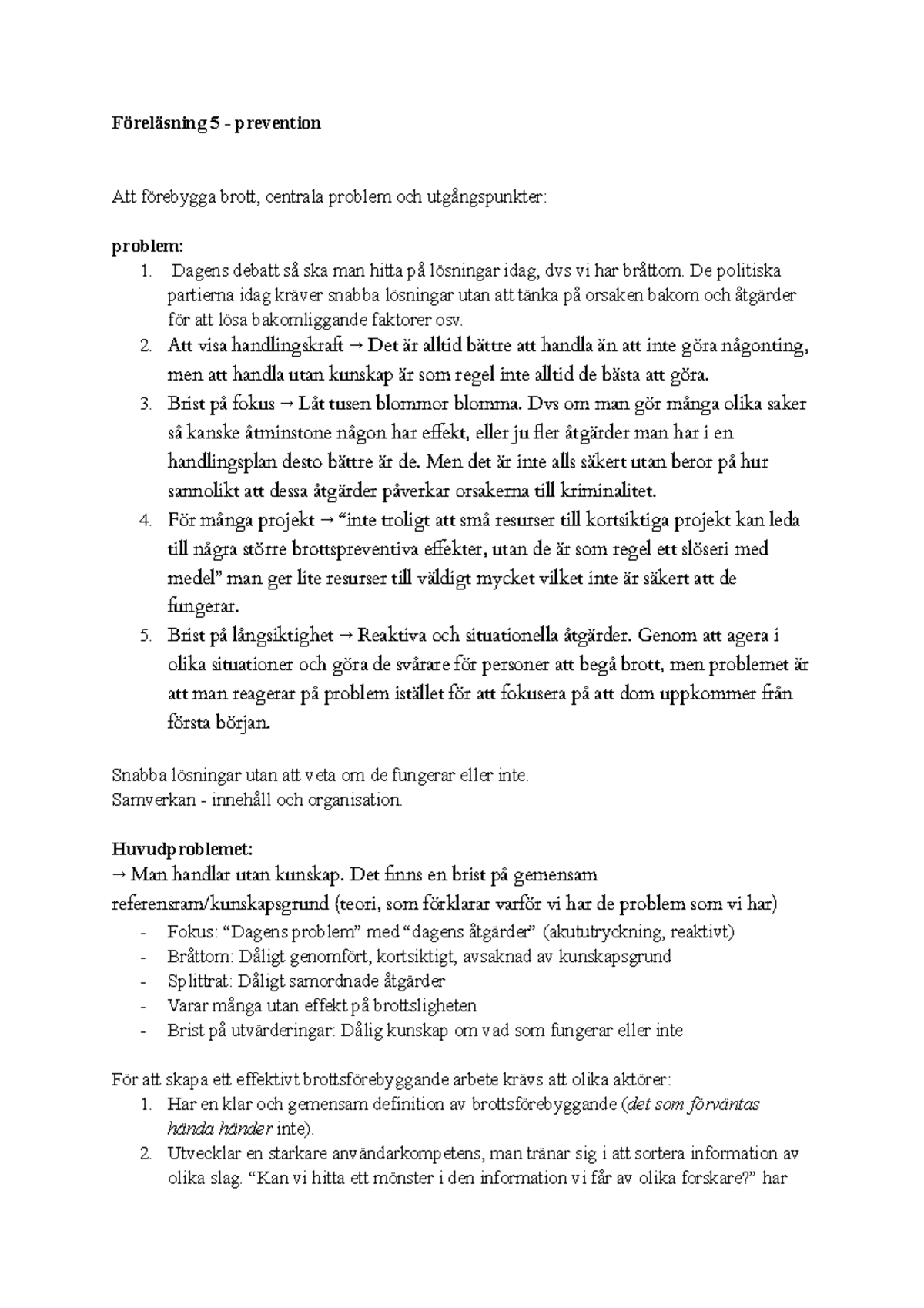 Föreläsning 5 - prevention - Föreläsning 5 - prevention Att förebygga brott, centrala problem ...