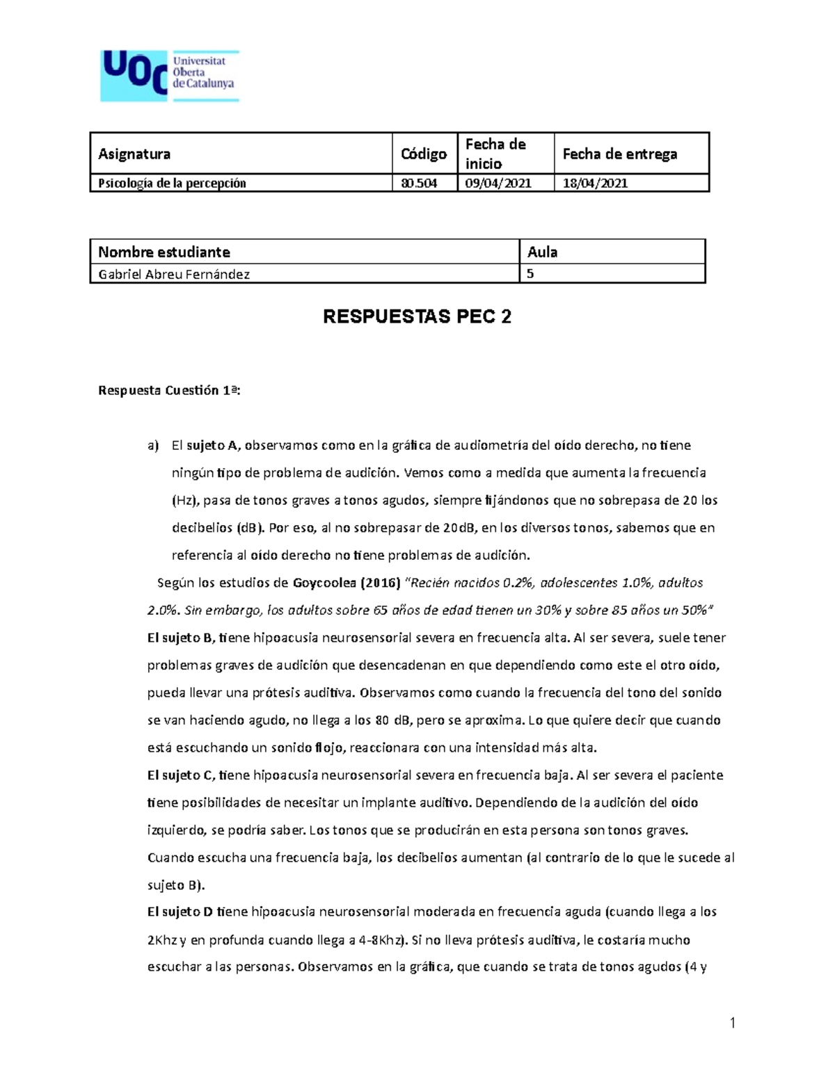PEC 2 Percepcion NOTA A - Psicología de la percepción 80 09/04/2021 18/04/ Nombre estudiante ...