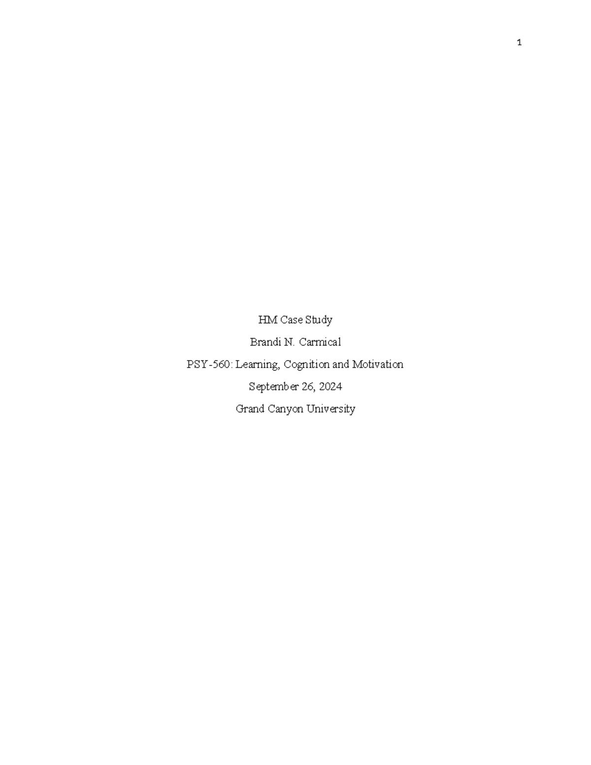 HM Case Study - HM Case Study Brandi N. Carmical PSY-560: Learning ...