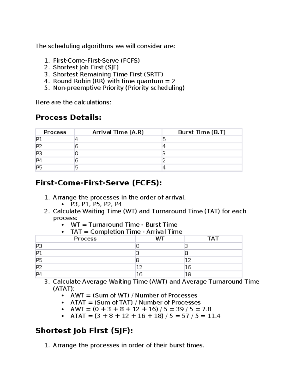 The scheduling algorithms we will consider are - First-Come-First-Serve ...