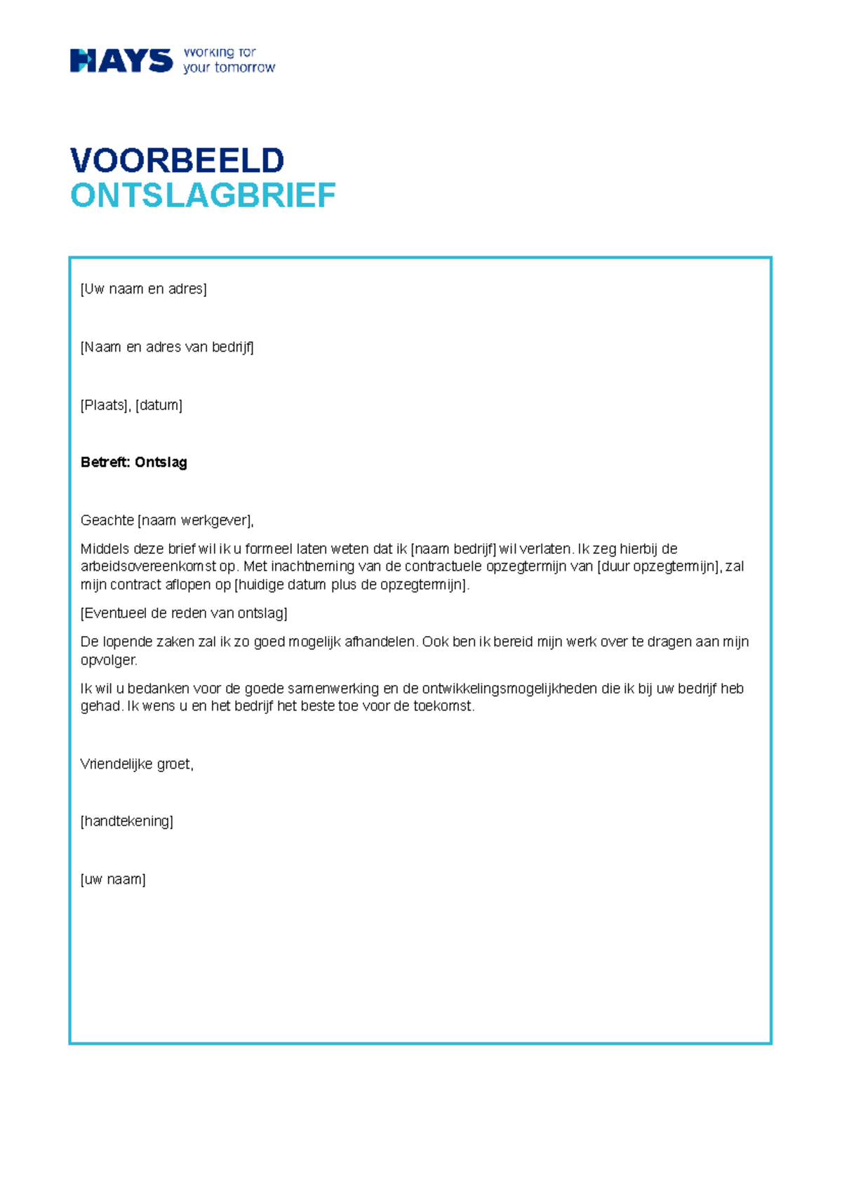 Hays van de boeken - VOORBEELD ONTSLAGBRIEF [Uw naam en adres] [Naam en ...