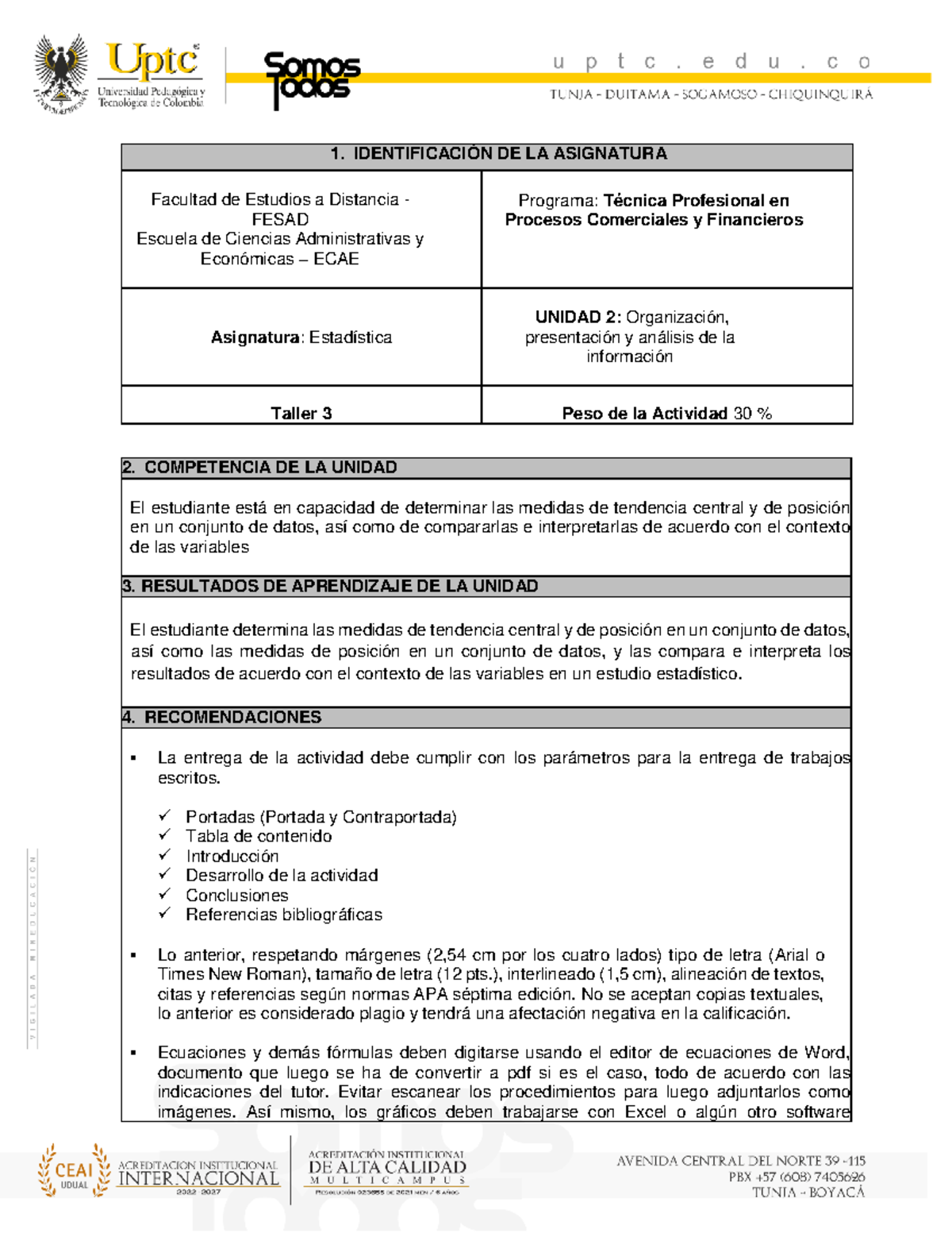 Actividad Taller 3 - Estadística - 1. IDENTIFICACIÓN DE LA ASIGNATURA Facultad de Estudios a ...