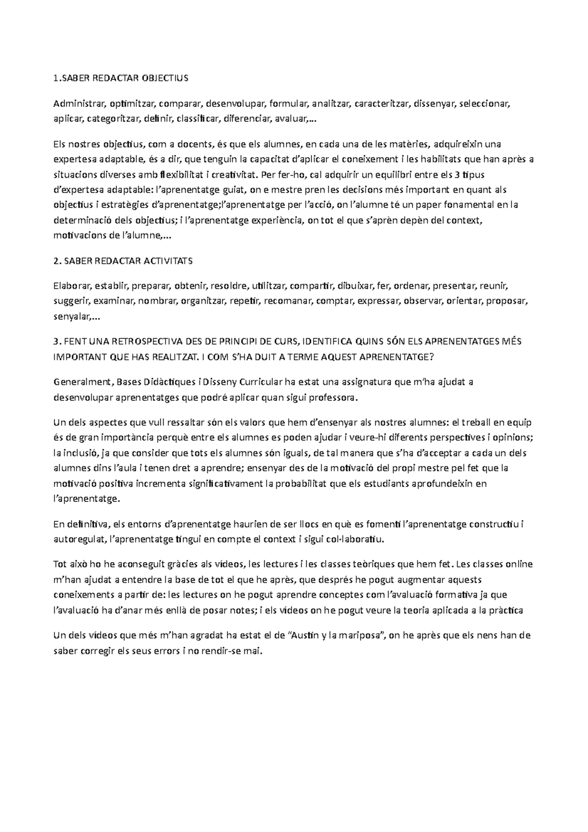 Examen Bases Didàctiques - 1 REDACTAR OBJECTIUS Administrar, optimitzar, comparar, desenvolupar ...
