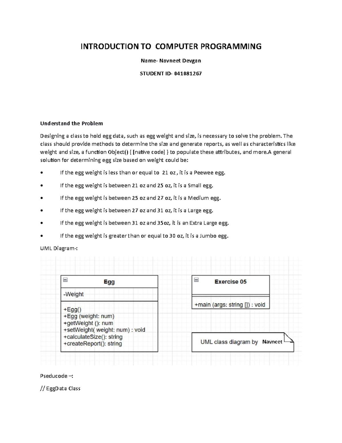 Navneet week9 java ex5 - Hhhsjsj - INTRODUCTION TO COMPUTER PROGRAMMING Name- Navneet Devgan ...