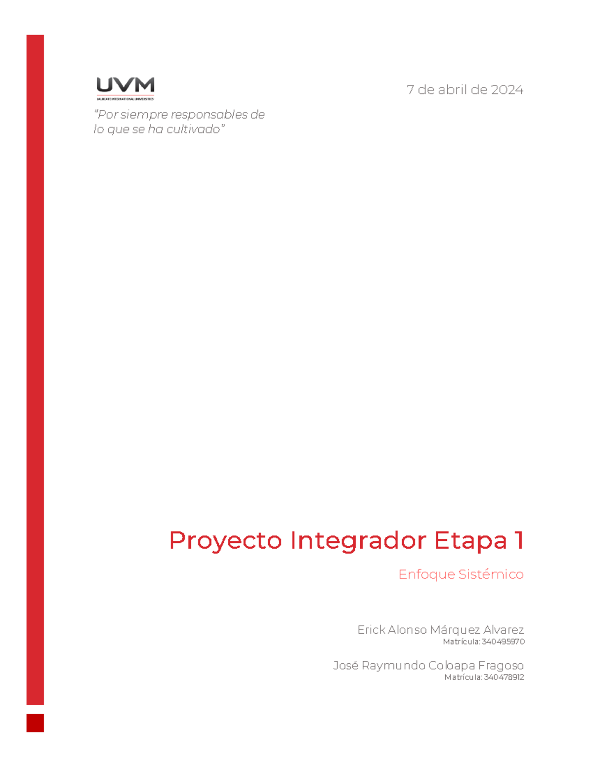 Actividad 3 enfoque sistemico - Proyecto Integrador Etapa 1 Enfoque Sistémico Erick Alonso ...
