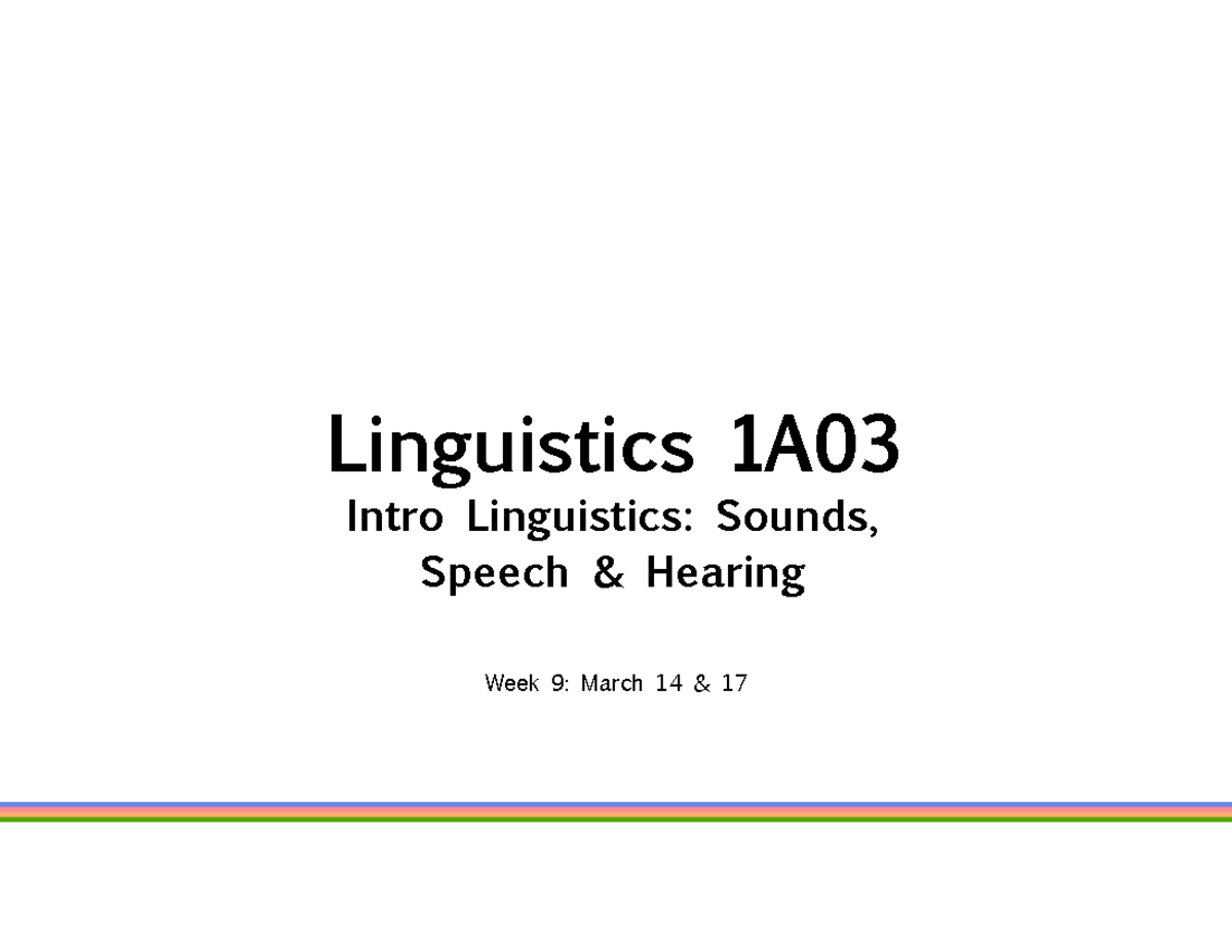 Ling1A03Winter 2023 Week9Slides - Linguistics 1A Week 9: March 14 & 17 ...